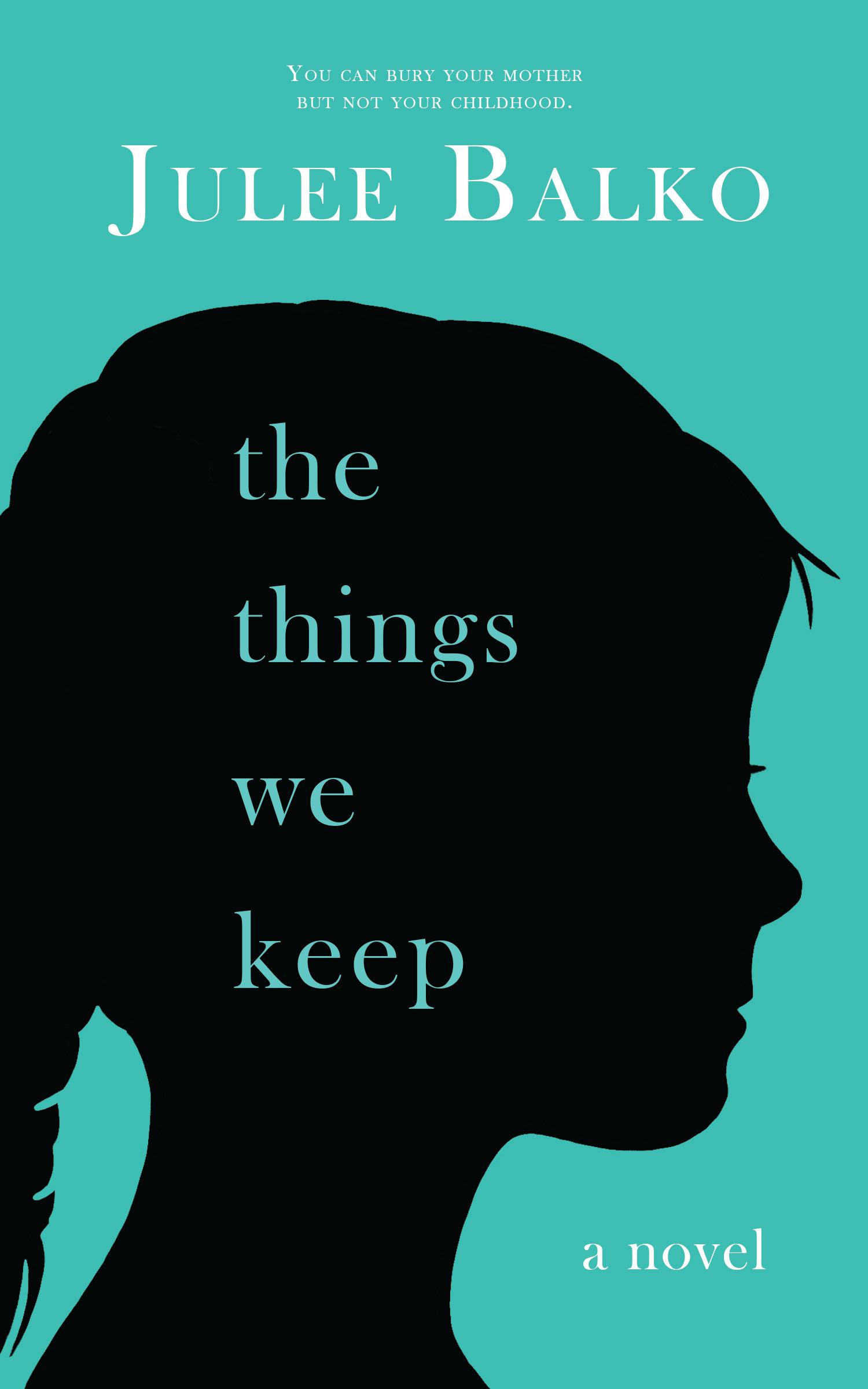 The Things We Keep by Julee Balko | Goodreads