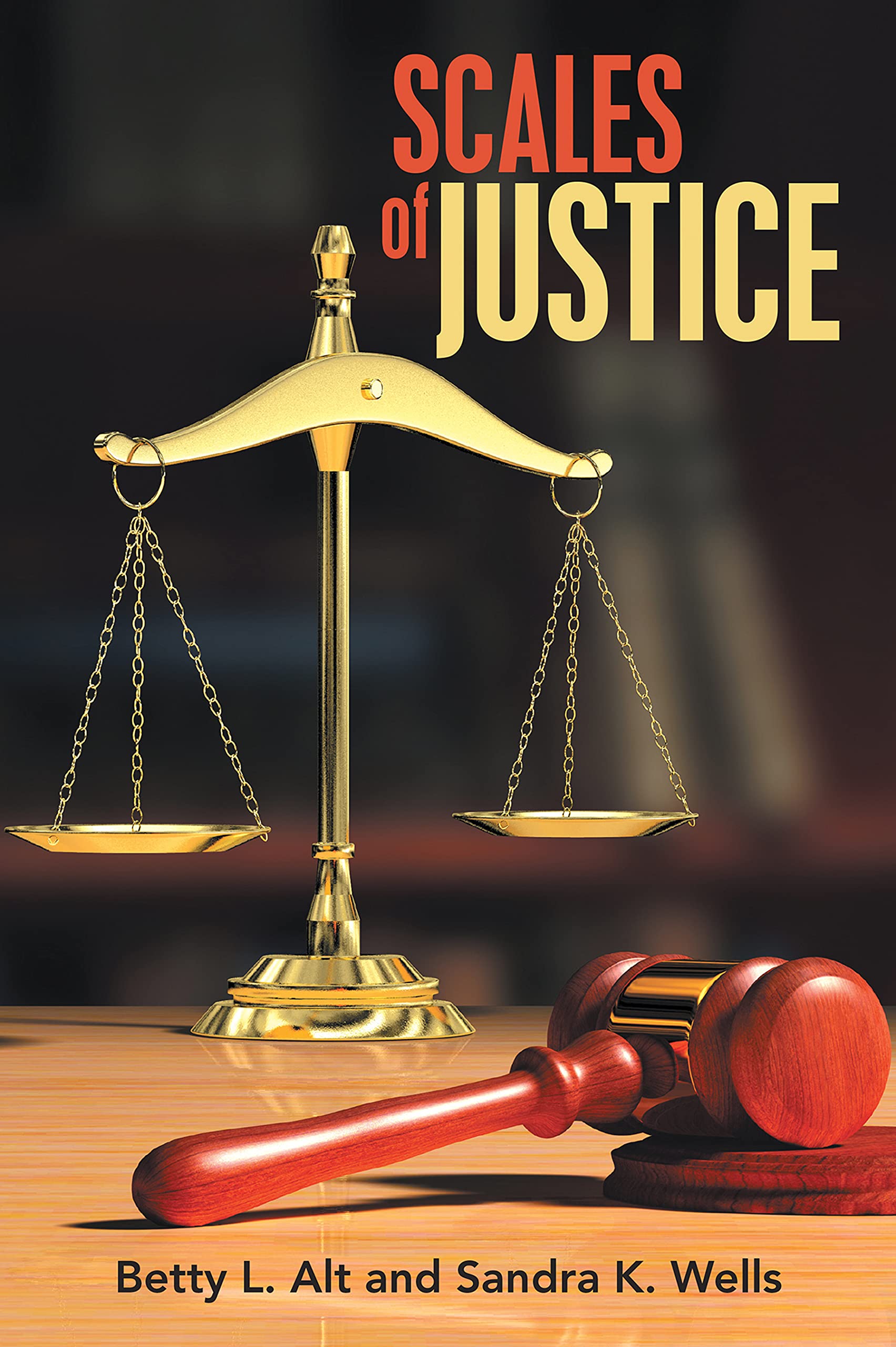 Scales of Justice by Betty L. Alt | Goodreads