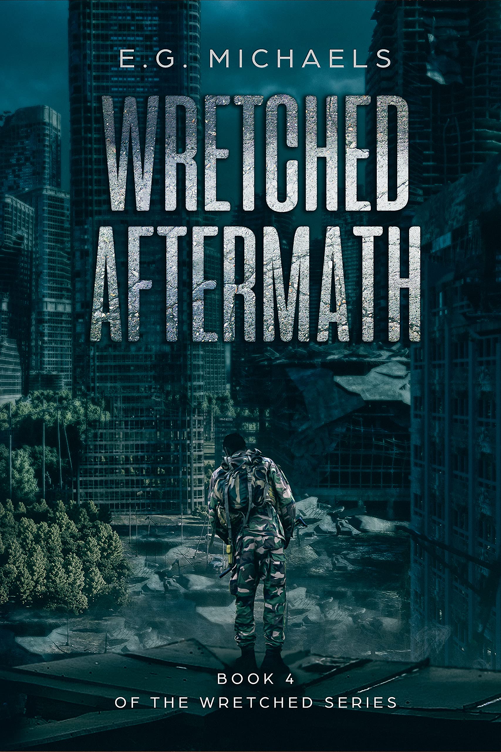 Wretched Aftermath: (Book 4 of The Wretched Series) by E.G. Michaels ...