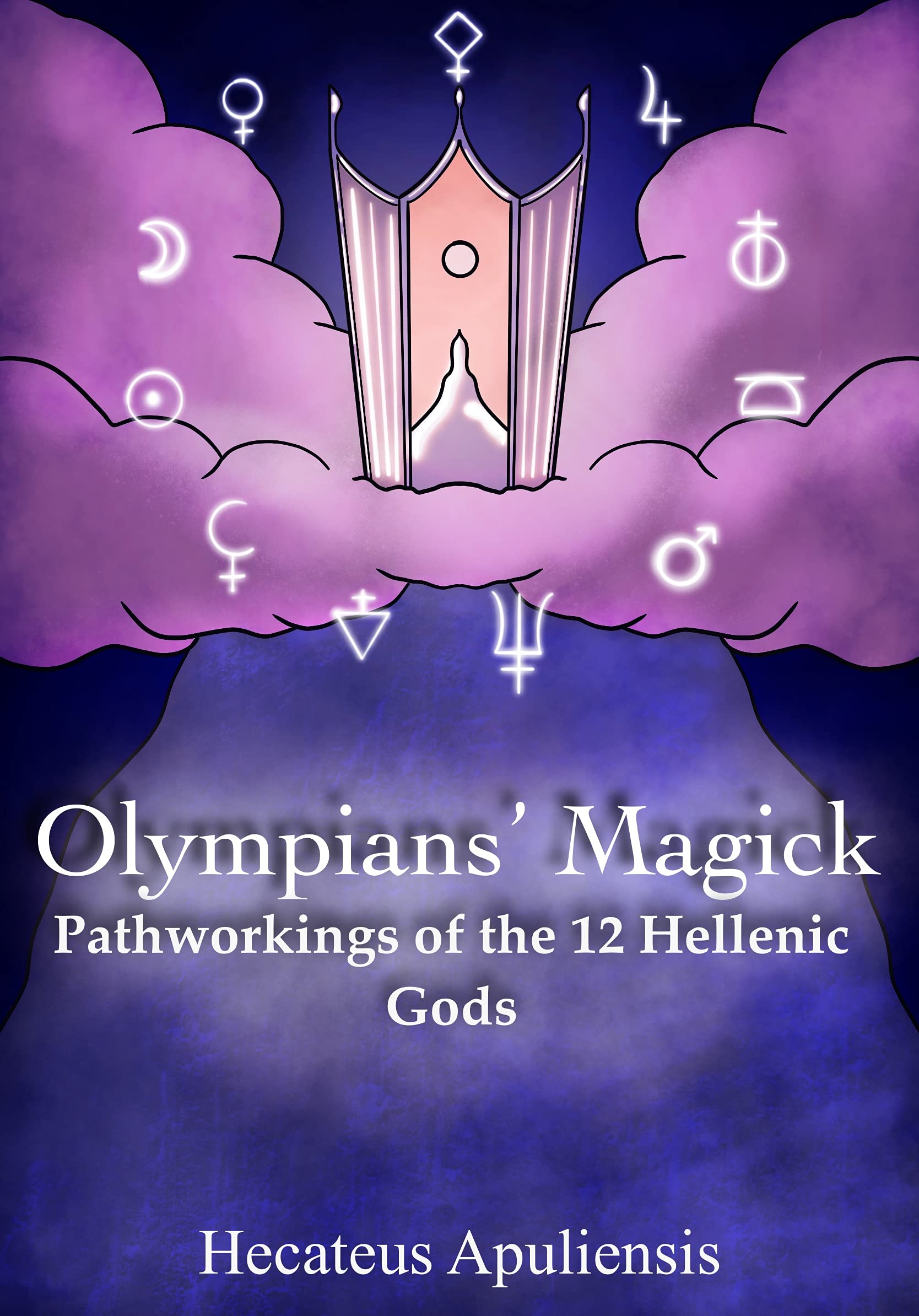 Olympians' Magick: Pathworkings of the 12 Hellenic Gods by Hecateus ...