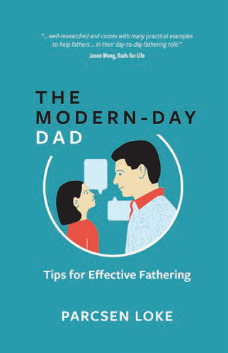 The Modern-Day Dad: Tips for Effective Fathering by Parcsen Loke ...