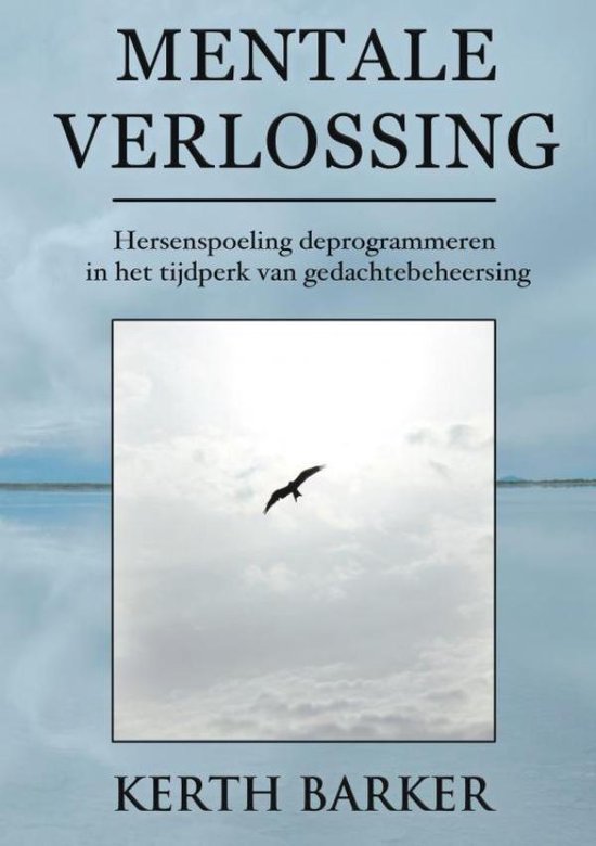 Mentale verlossing: hersenspoeling deprogrammeren in het tijdperk van ...