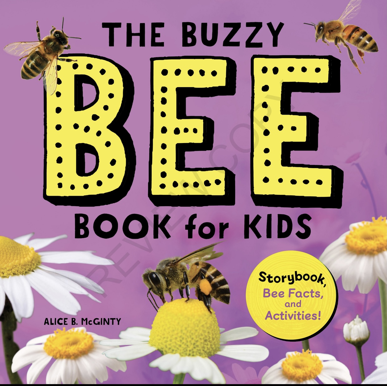 The Buzzy Bee Book for Kids by Alice B. McGinty | Goodreads