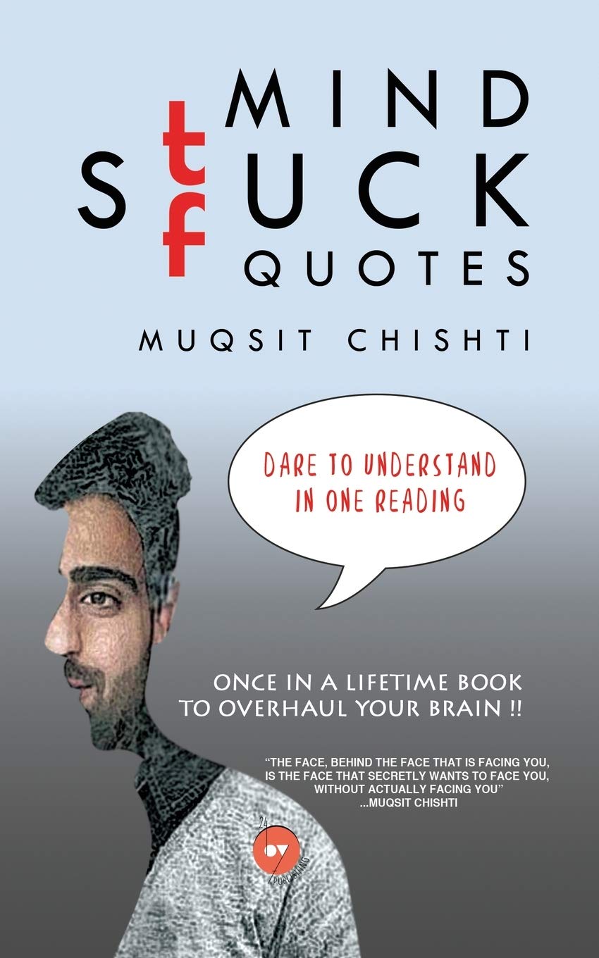 Mind Stuck Quotes by Muqsit Chishti | Goodreads