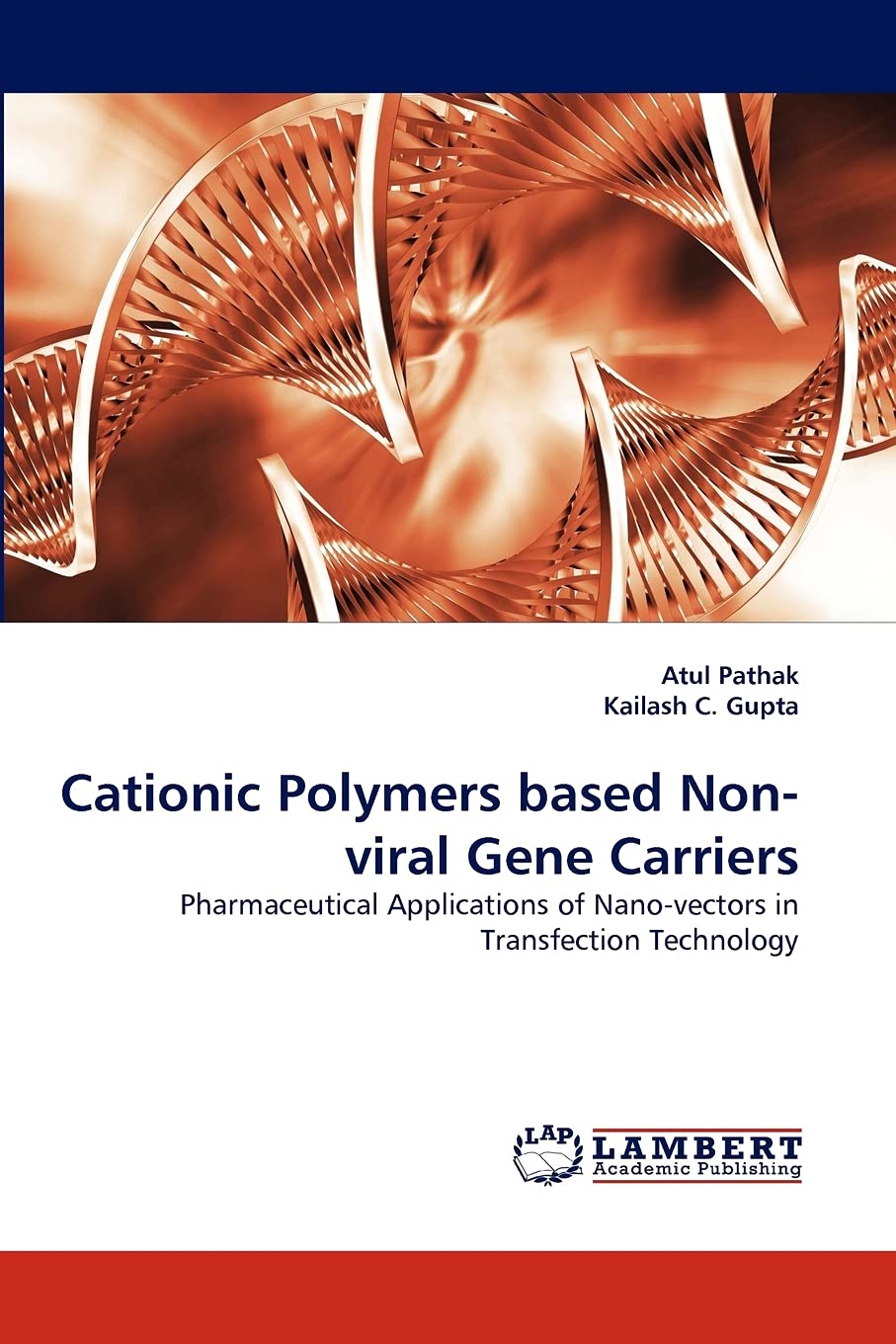 Cationic Polymers based Non-viral Gene Carriers: Pharmaceutical ...
