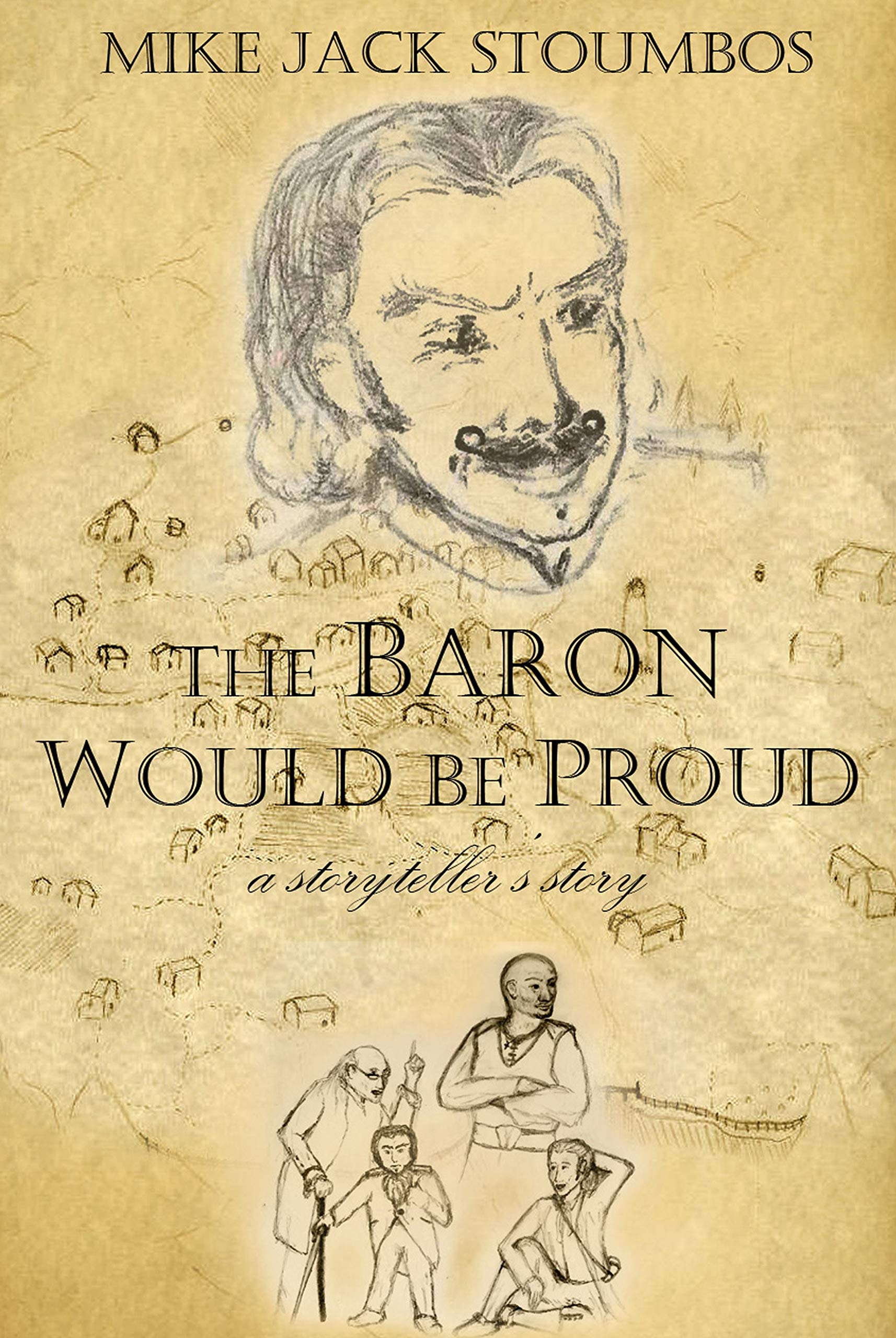 The Baron Would Be Proud: a storyteller's story by Mike Jack Stoumbos ...