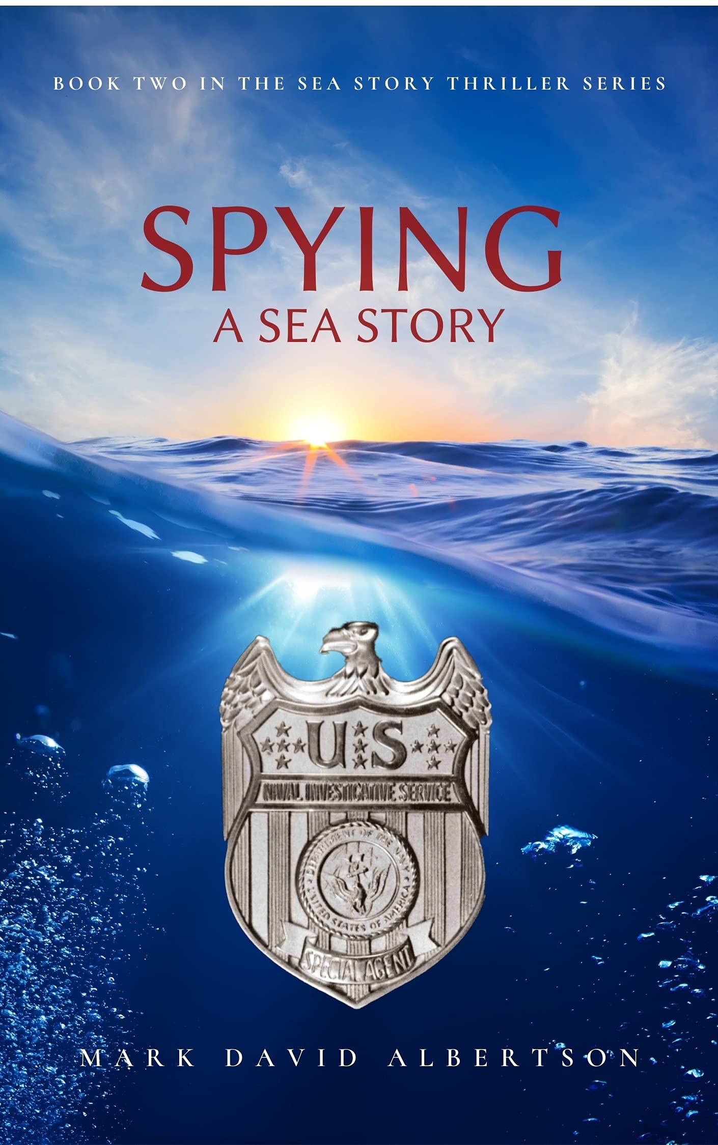 Spying: A Sea Story by Mark David Albertson | Goodreads
