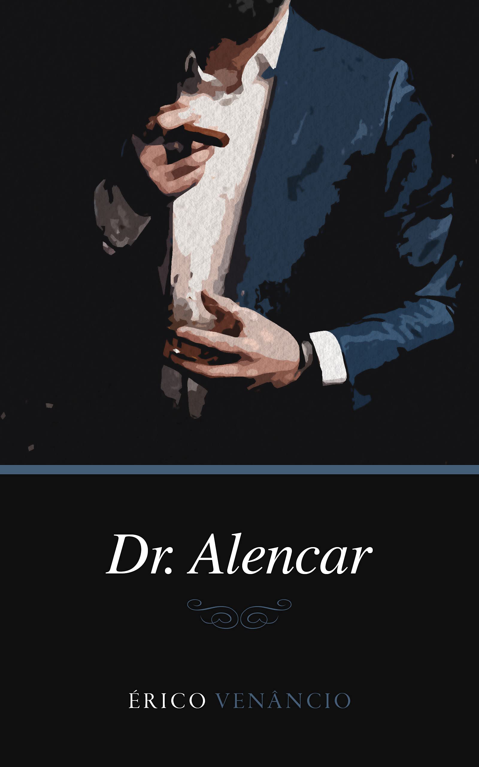 Dr. Alencar (Tito & Alê Livro 1) by Érico Venâncio | Goodreads