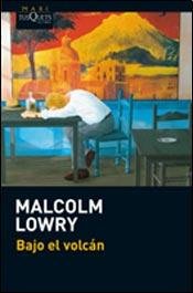 Bajo el volcan by M. Lowry | Goodreads
