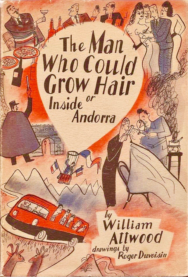 The Man Who Could Grow Hair, or Inside Andorra by William Attwood ...