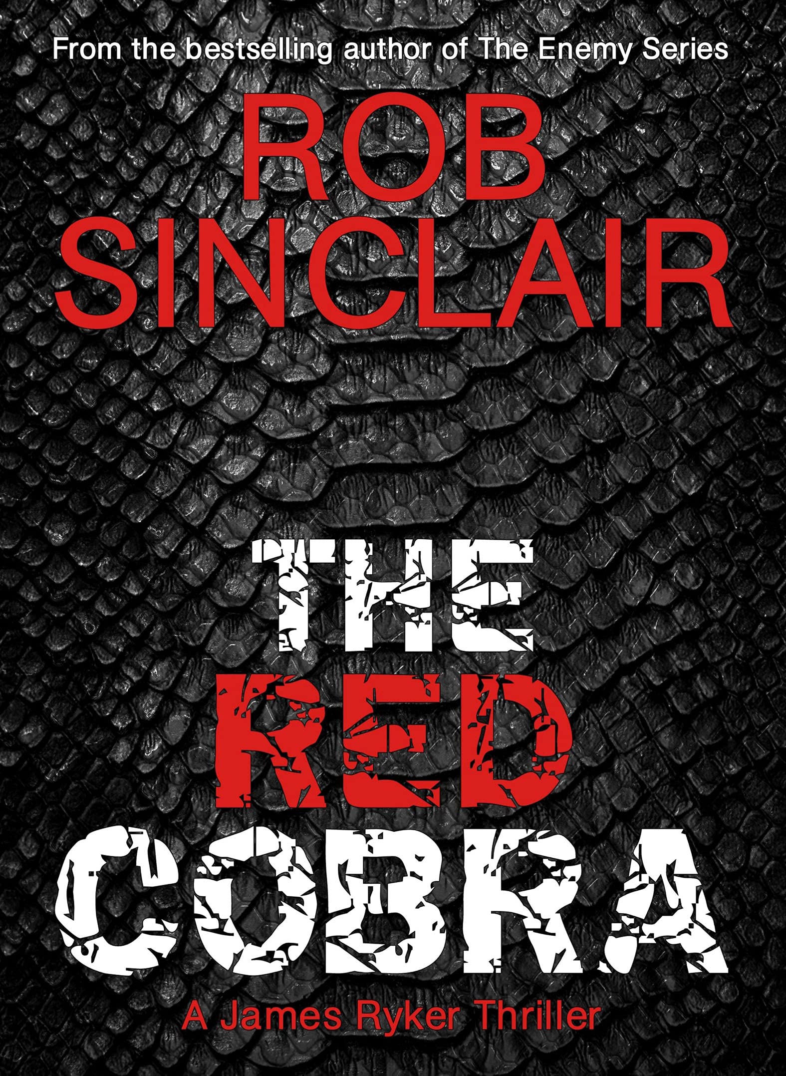 The Red Cobra (The James Ryker Series #1) by Rob Sinclair | Goodreads