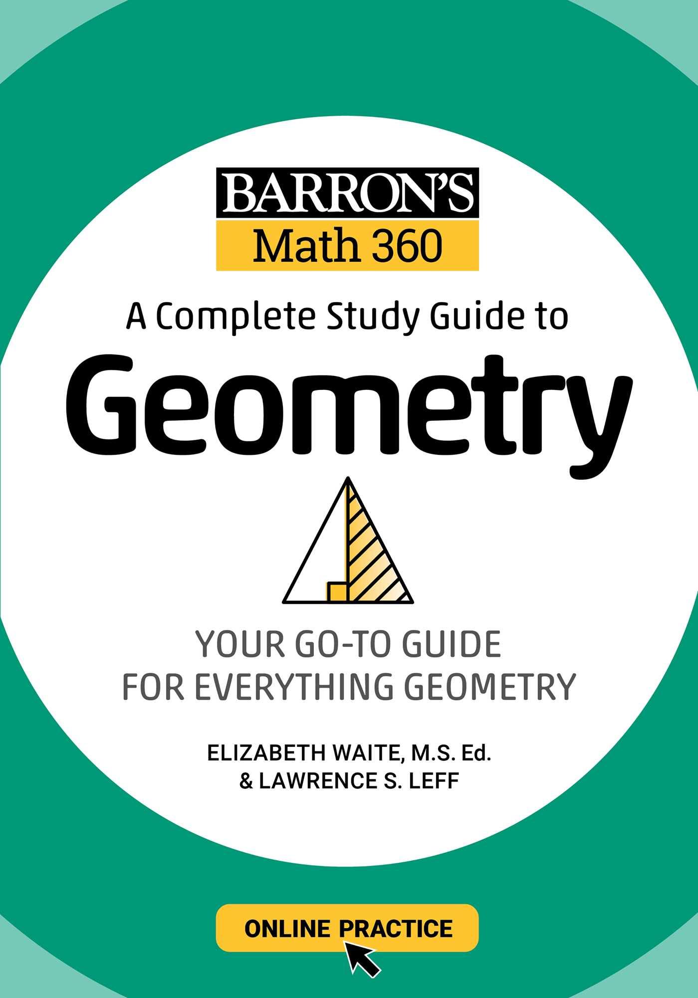 Barron's Math 360: A Complete Study Guide to Geometry with Online ...