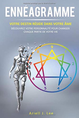 Ennéagramme: Votre destin réside dans votre âme. Découvrez votre ...