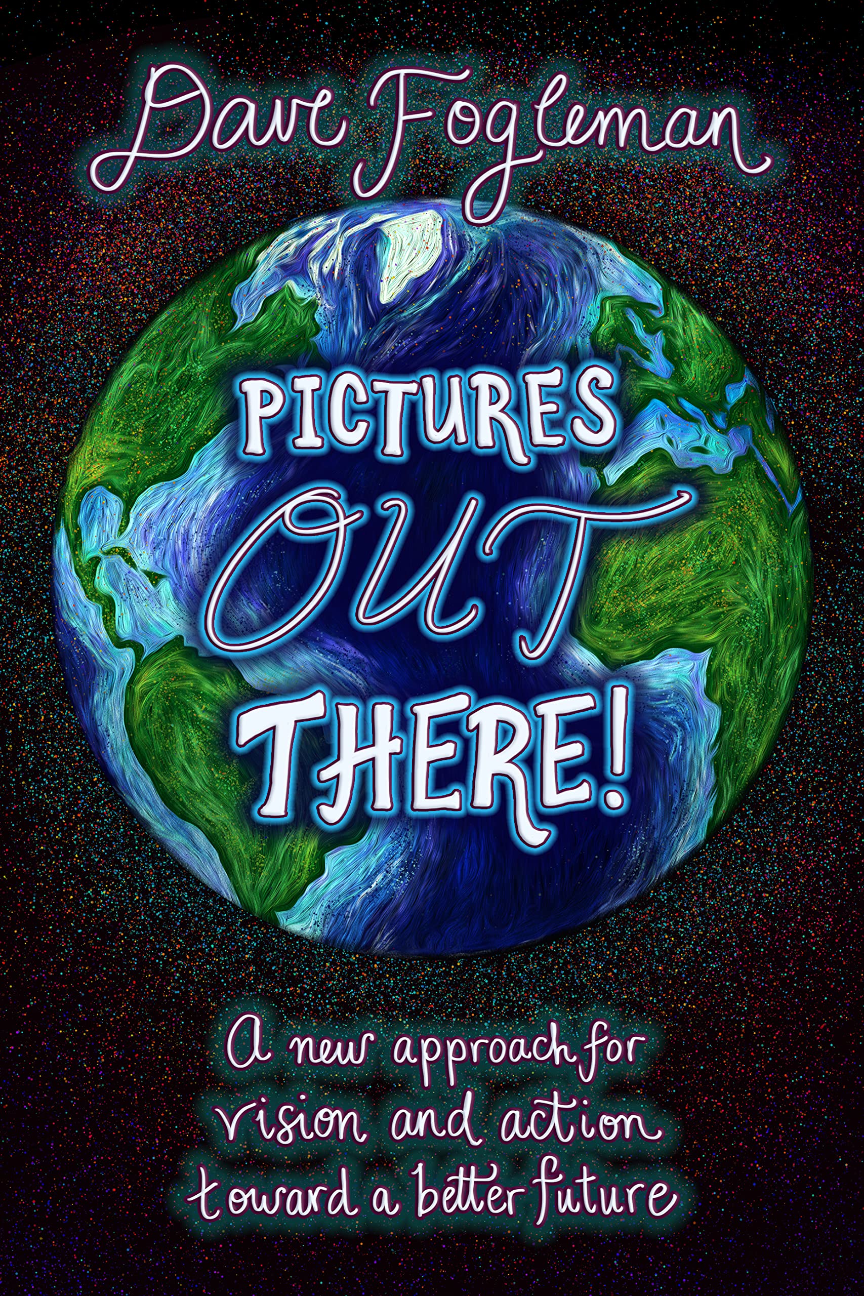 Pictures Out There! by Dave Fogleman | Goodreads