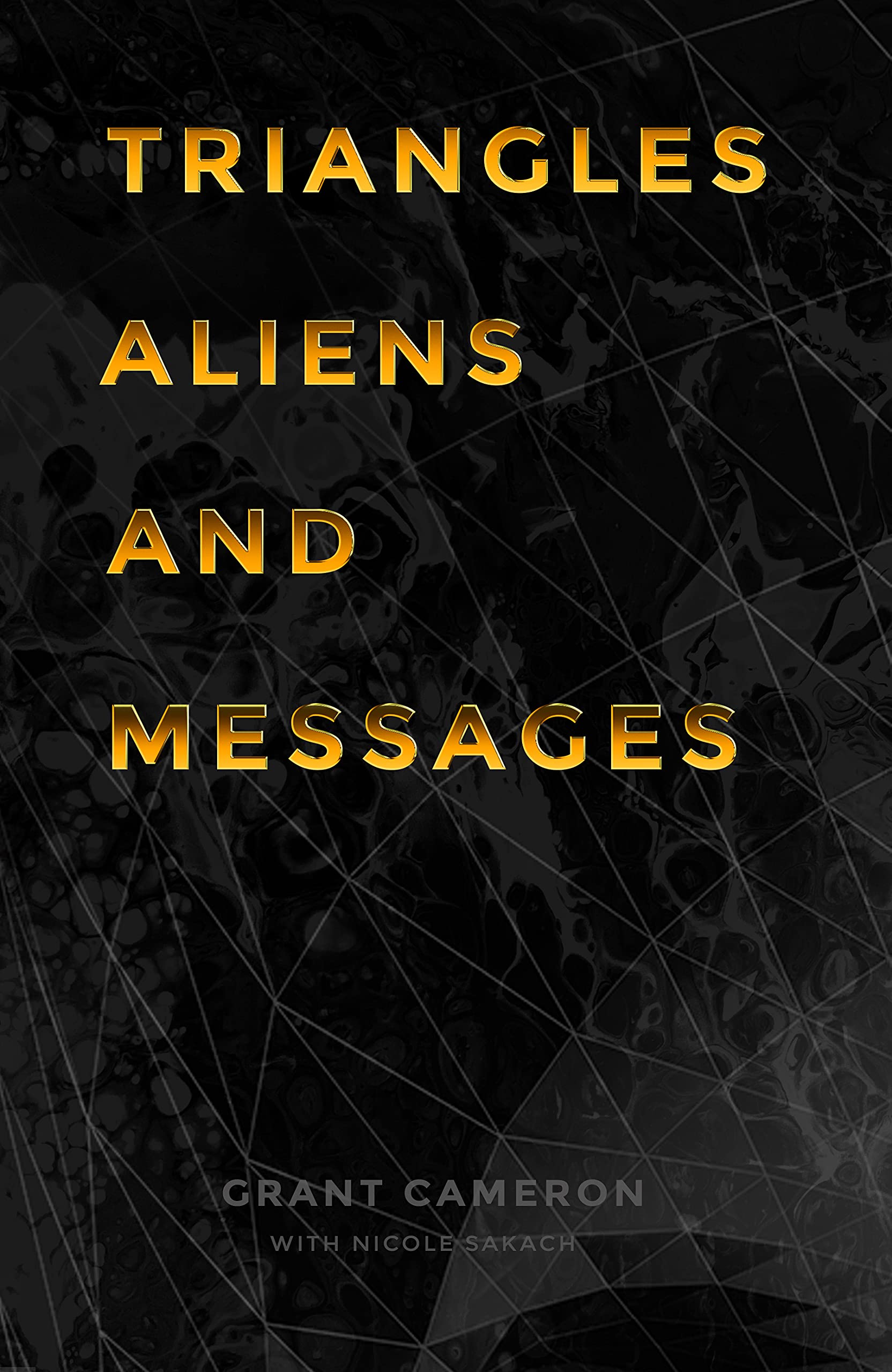 Triangles, Aliens and Messages by Grant Cameron | Goodreads