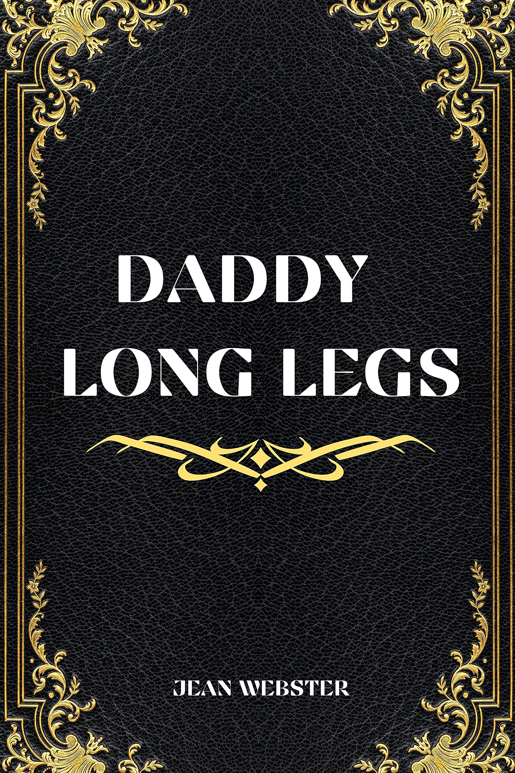 Daddy Long Legs: With original illustrations by Jean Webster | Goodreads