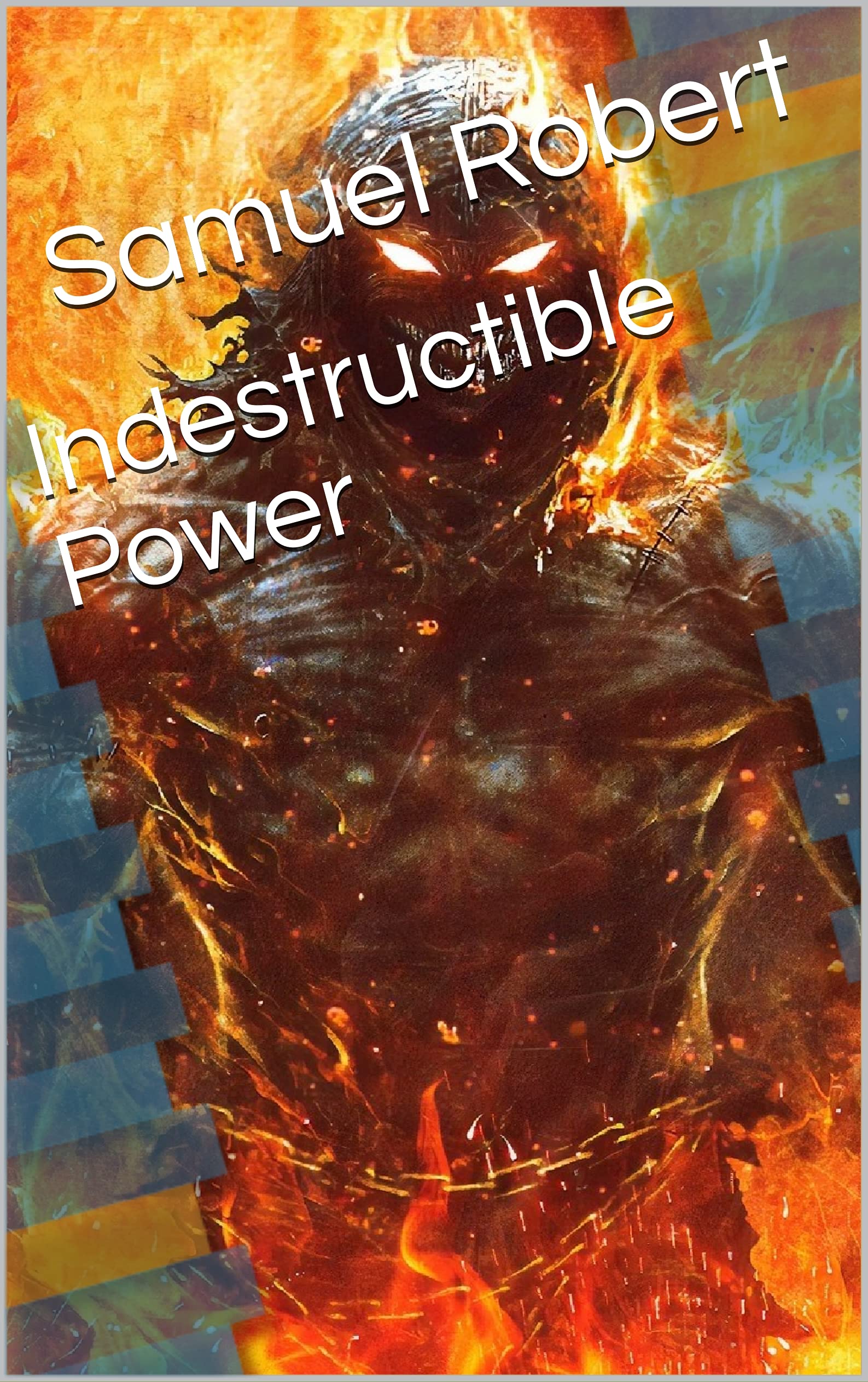 Indestructible Power by Samuel Robert | Goodreads