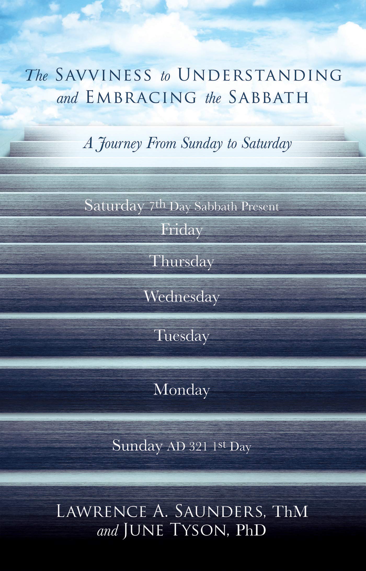 THE SAVVINESS TO UNDERSTANDING AND EMBRACING THE SABBATH: A Journey ...