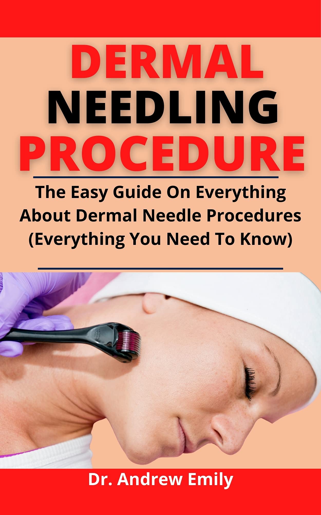 Dermal Needling Procedure: The Easy Guide On Everything About Dermal ...