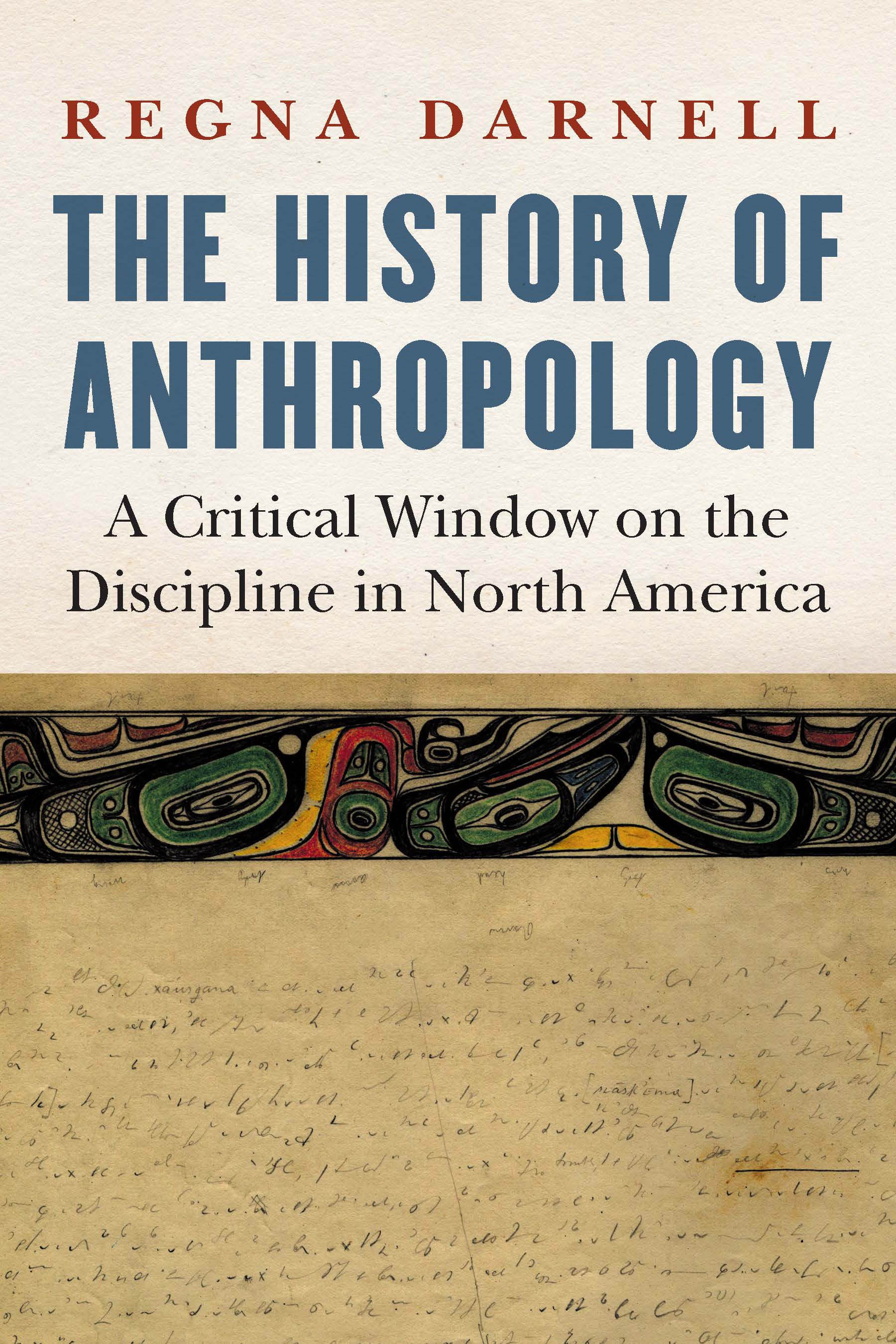 The History of Anthropology: A Critical Window on the Discipline in ...
