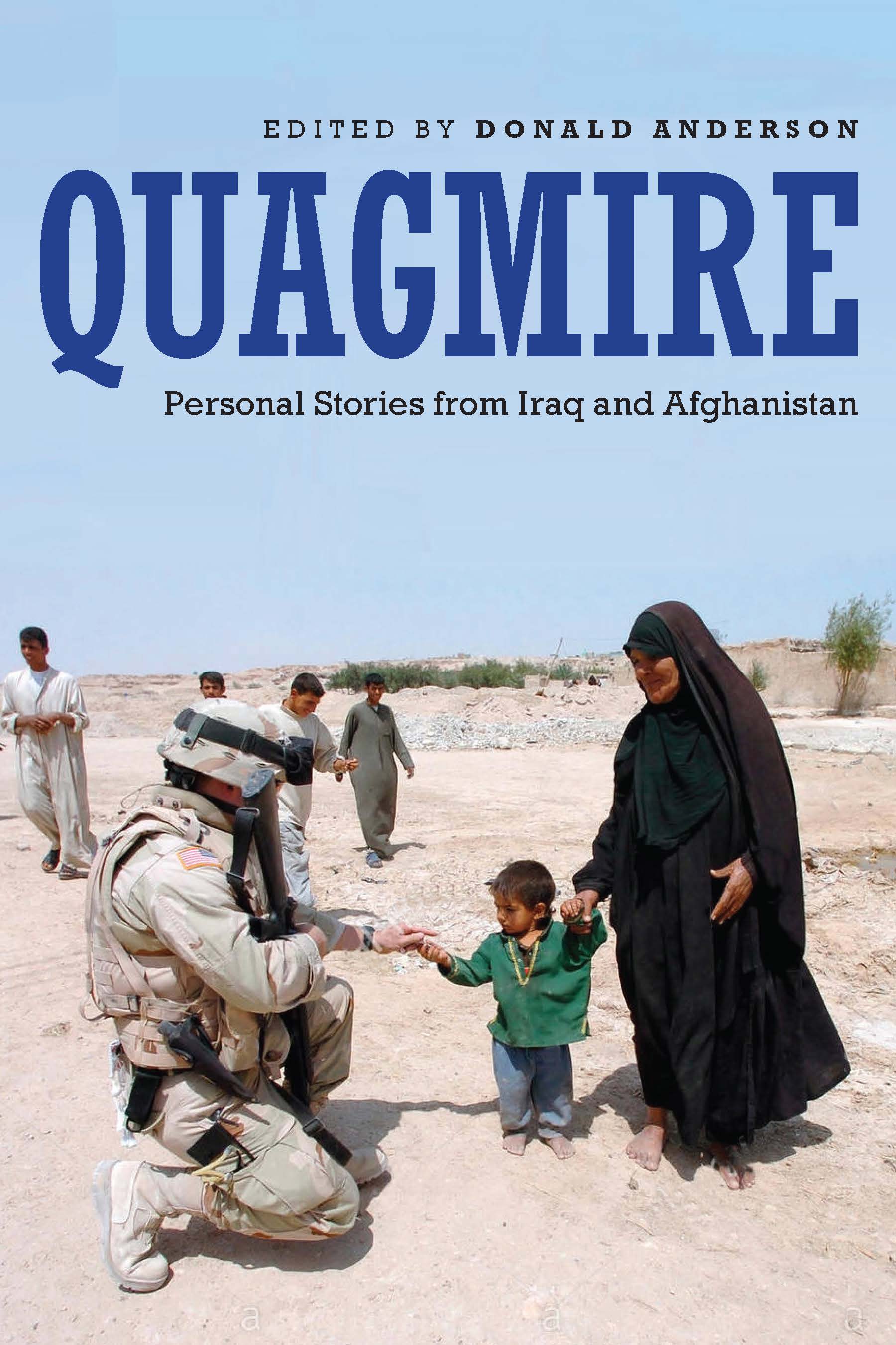 Quagmire: Personal Stories from Iraq and Afghanistan by Donald Anderson ...