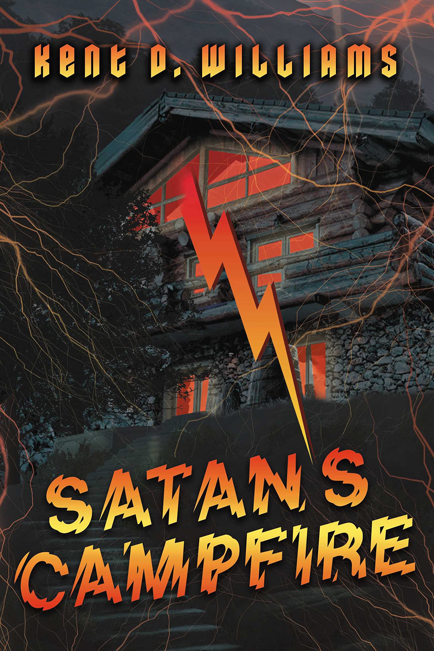 Satan's Campfire by Kent D. Williams | Goodreads