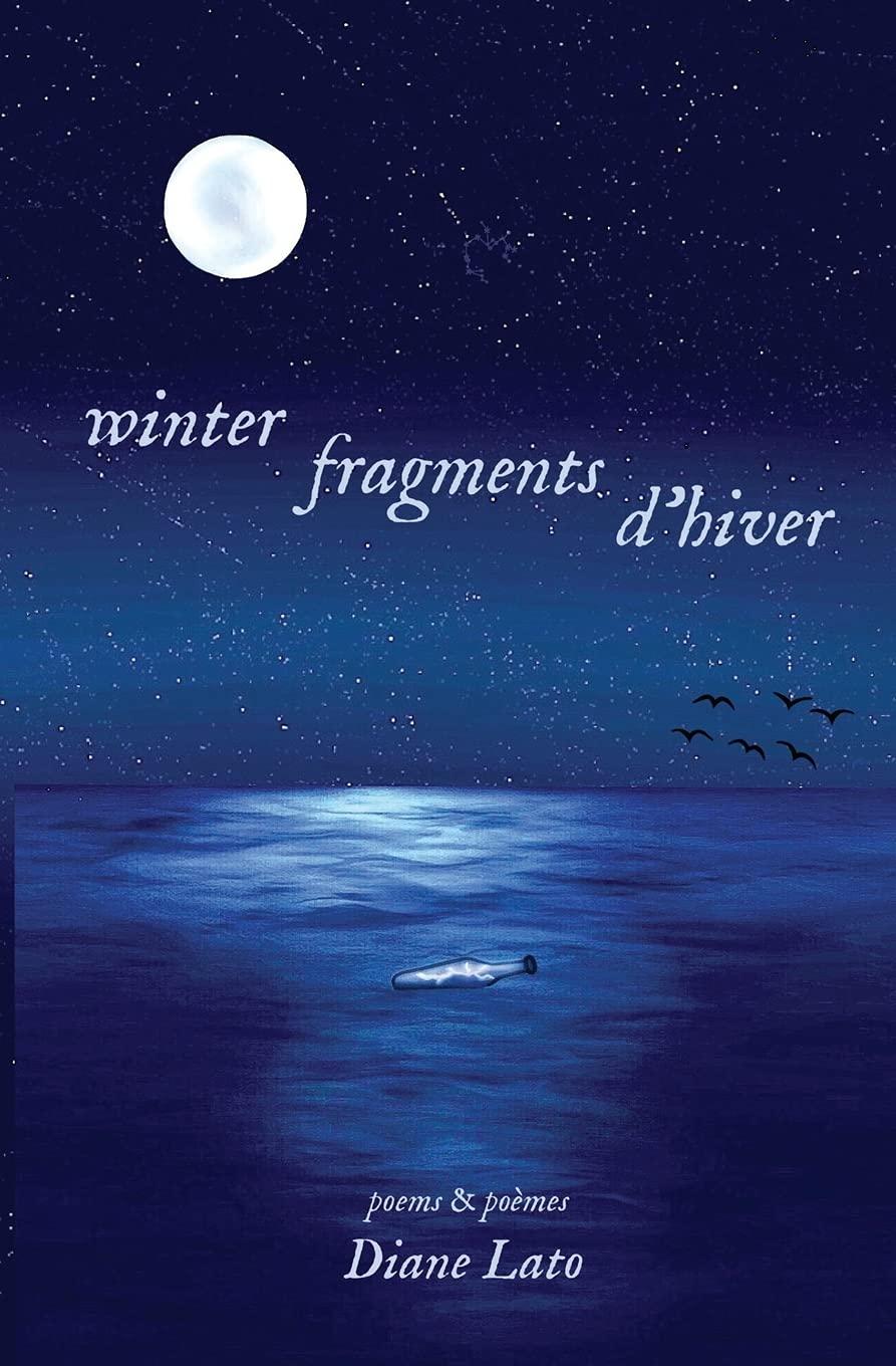 winter fragments (fragments d'hiver): poems & poèmes by Diane Lato ...