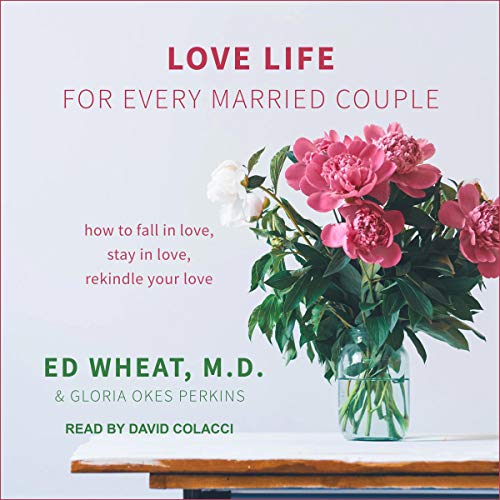Love Life for Every Married Couple: How to Fall in Love, Stay in Love ...