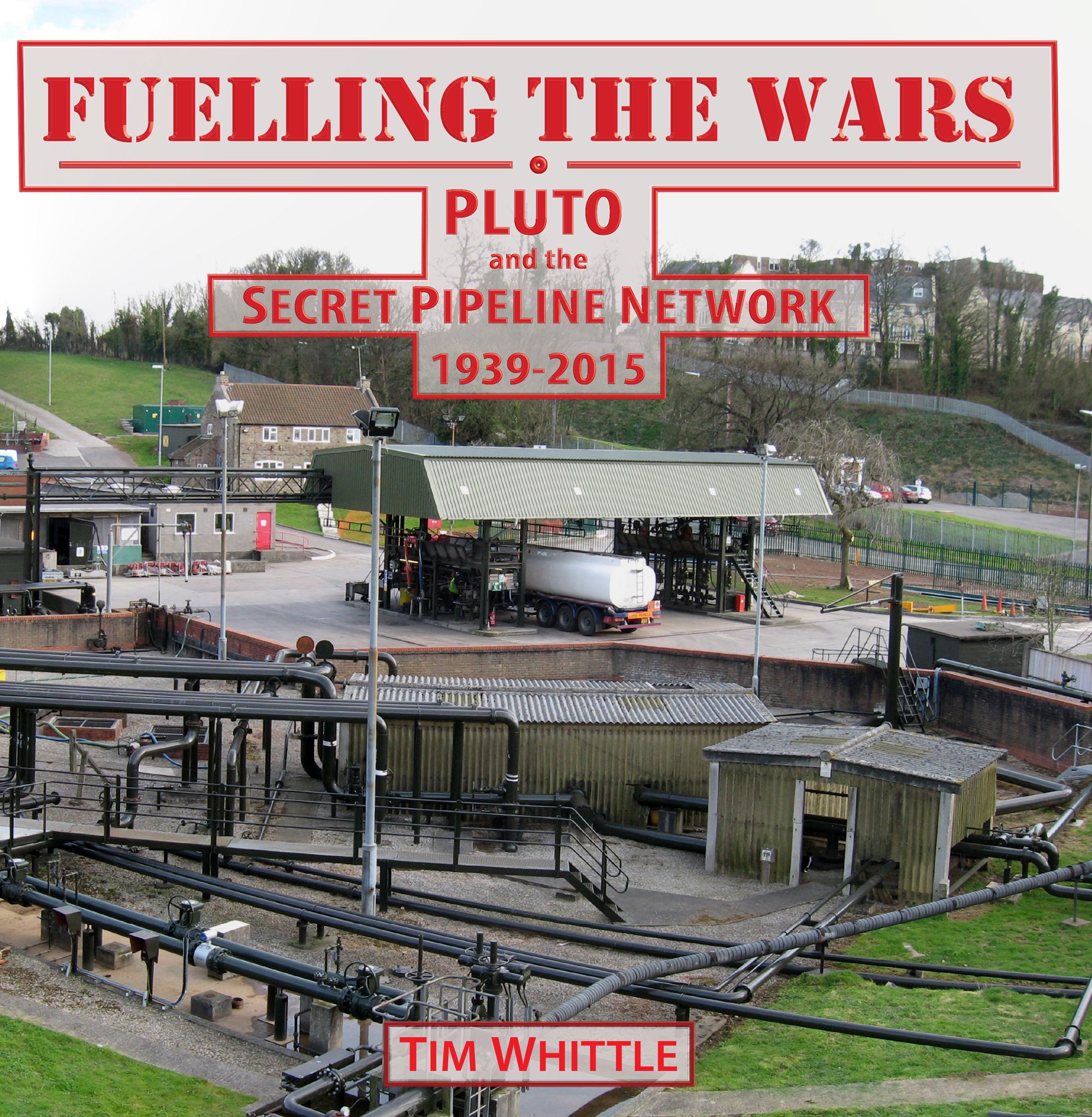 Fuelling the Wars - Pluto and the Secret Pipeline Network - 1936-2015 ...