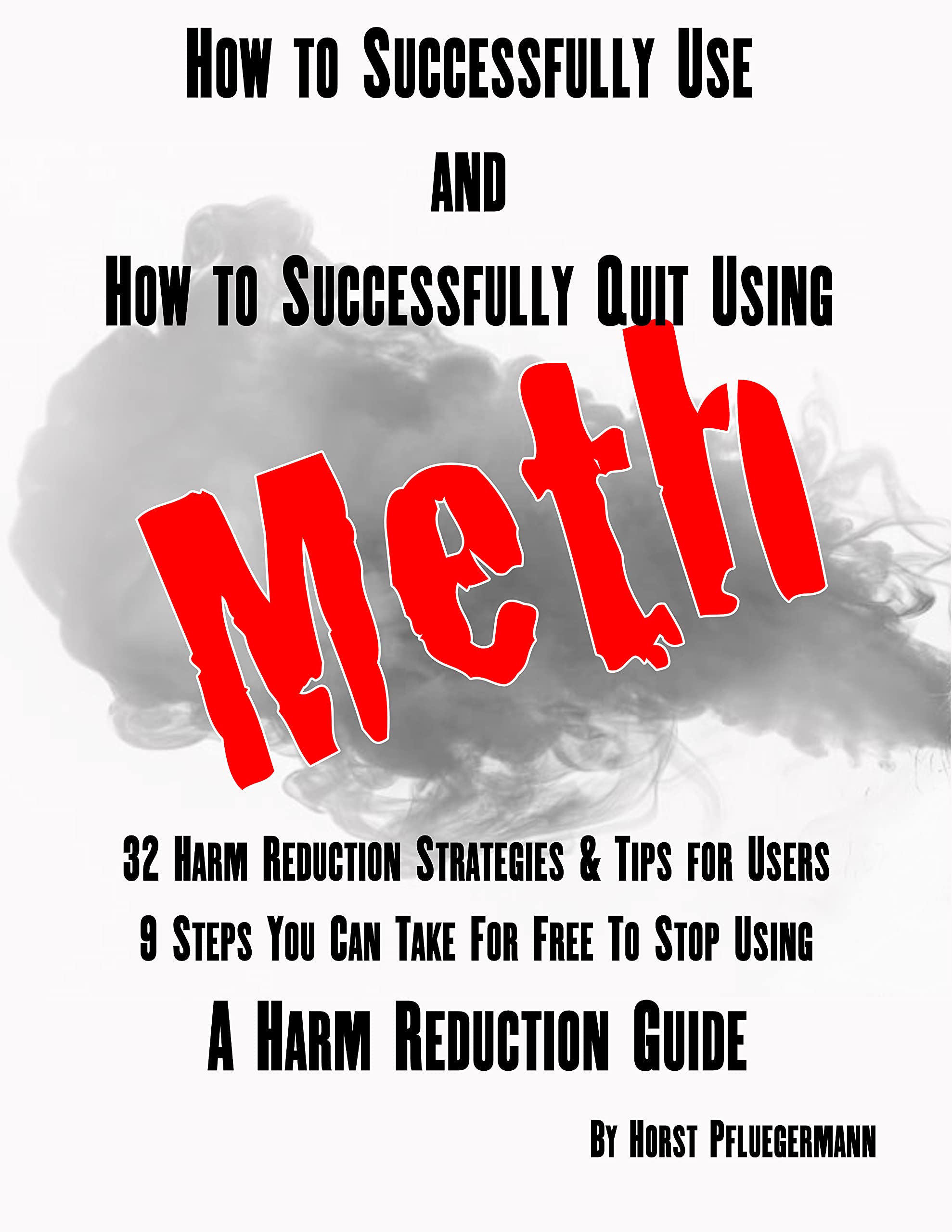 Meth 101 - The Ultimate Harm Reduction Guide: 32 Tips For Safer Use & 9 ...