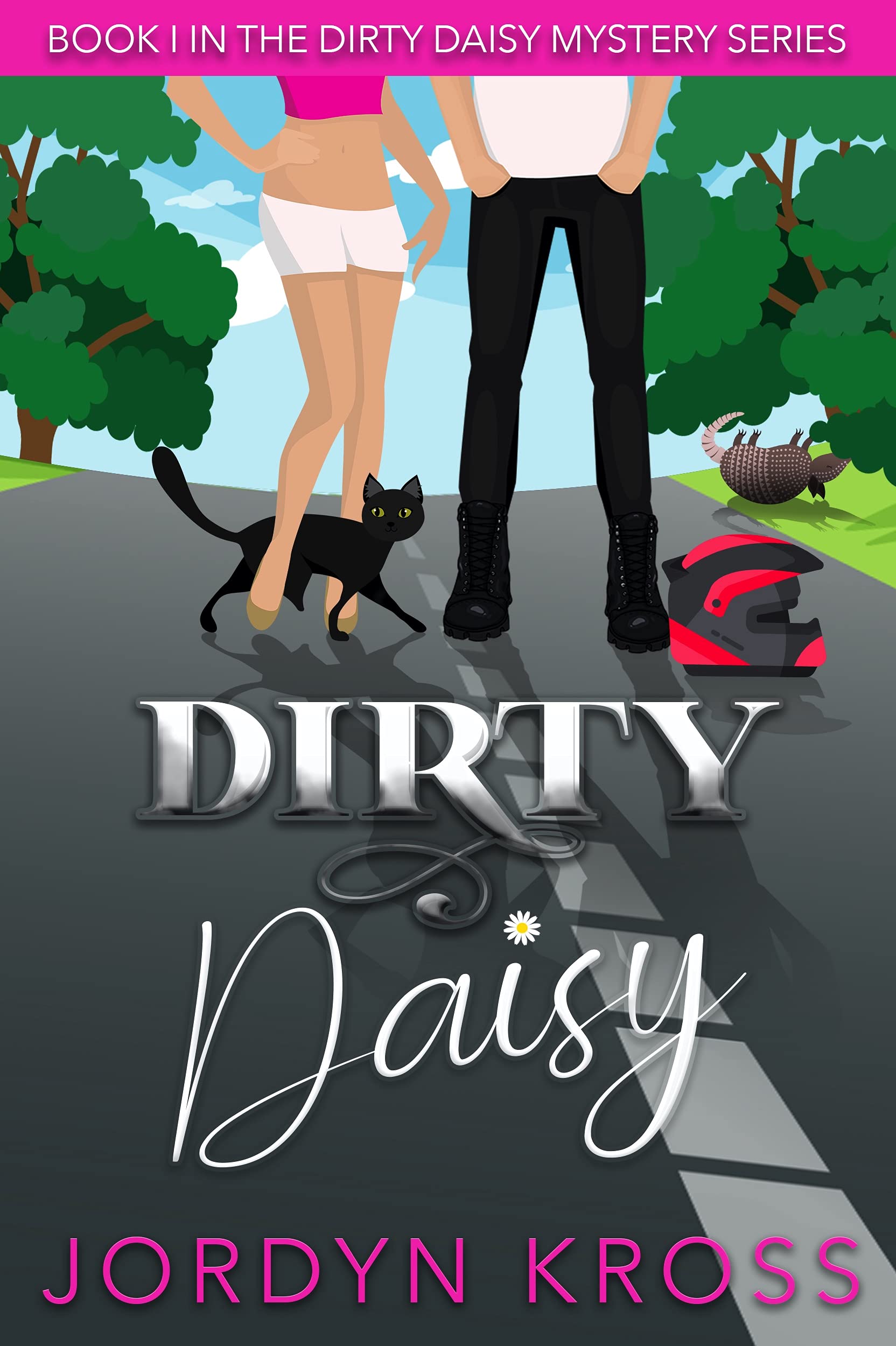 Dirty Daisy: A Dirty Daisy Mystery by Jordyn Kross | Goodreads