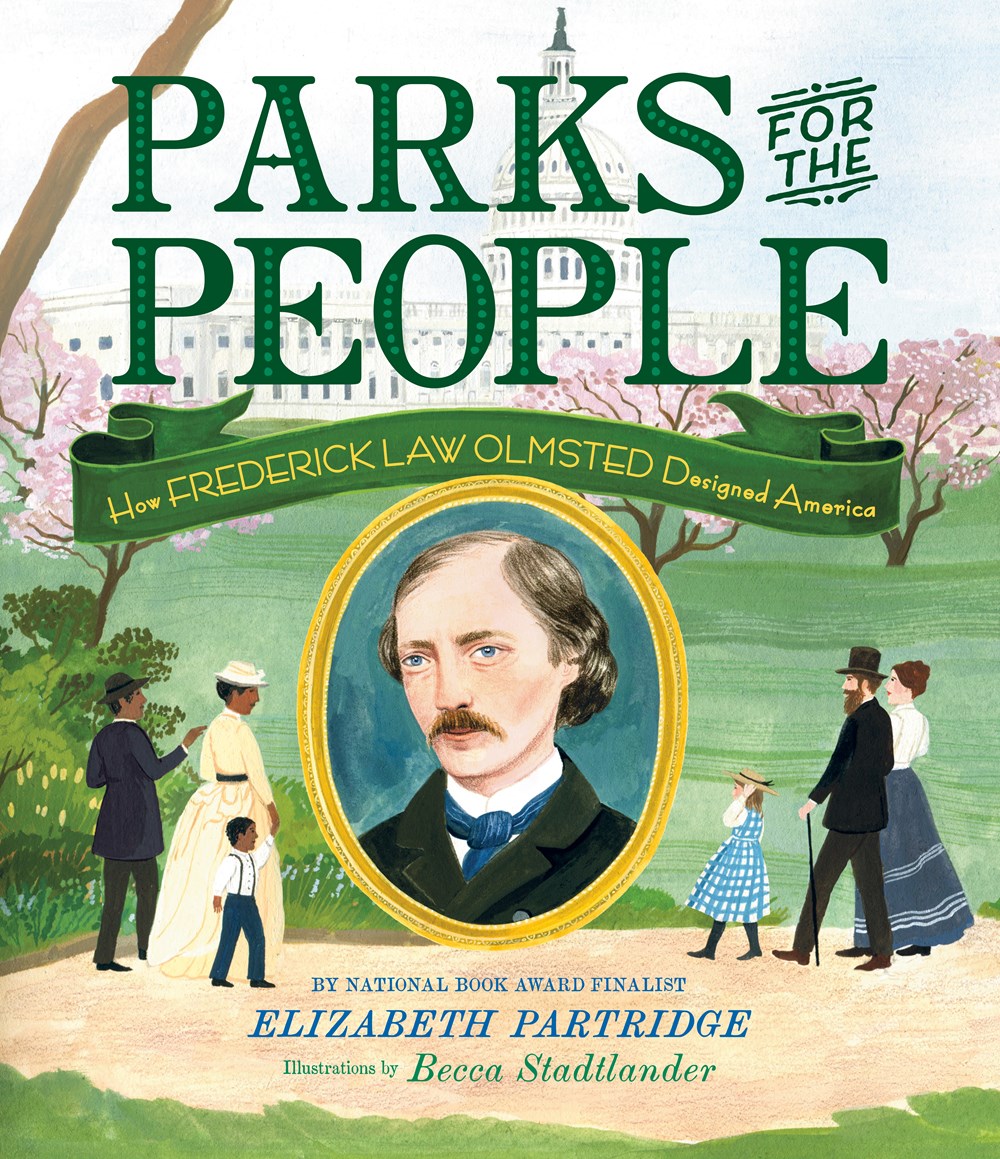 Parks for the People: How Frederick Law Olmsted Designed America by ...