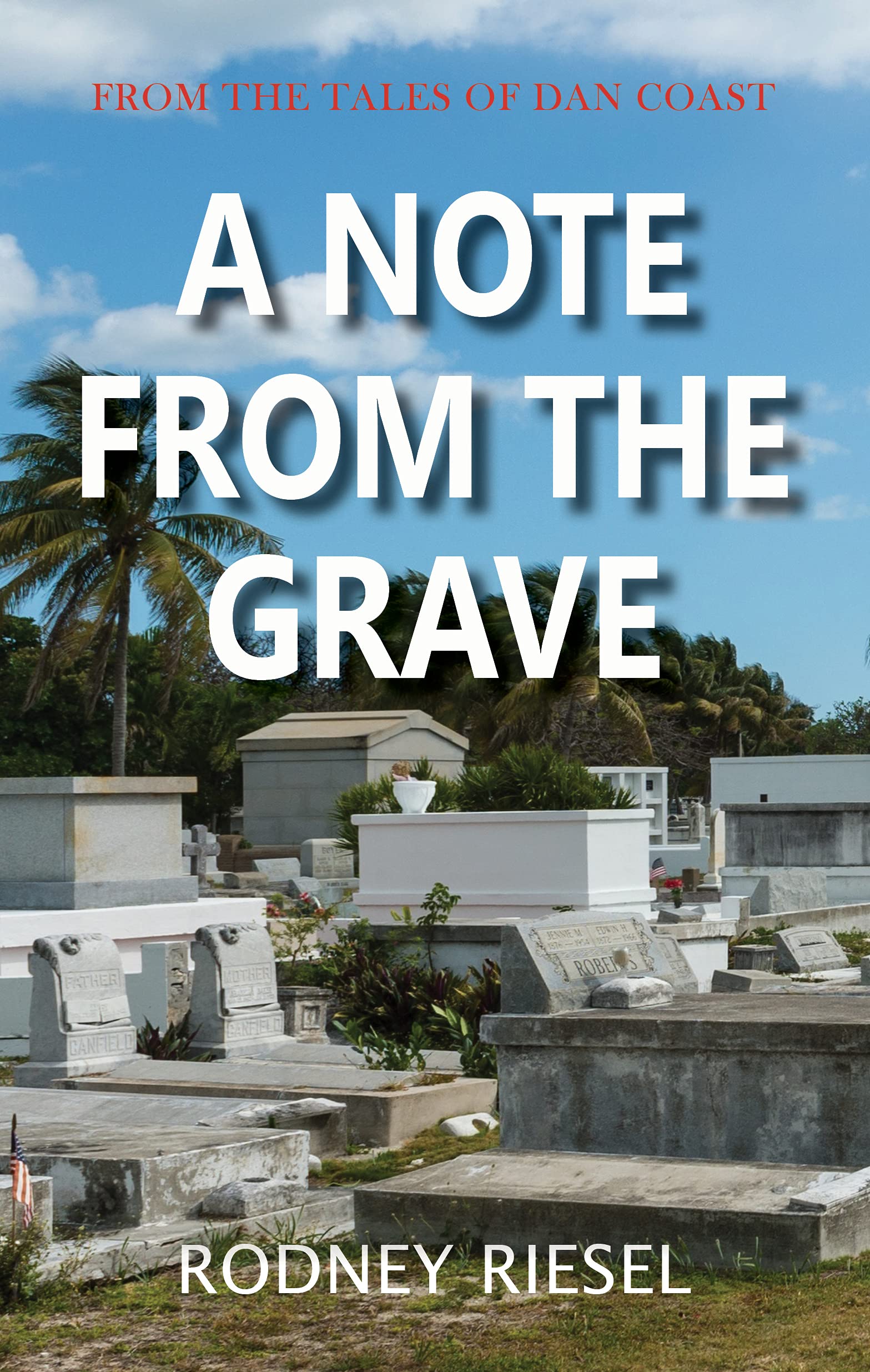 A Note From the Grave by Rodney Riesel | Goodreads