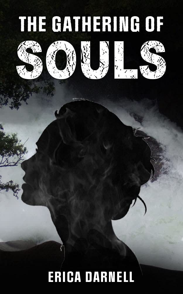 The Gathering of Souls by Erica Darnell | Goodreads