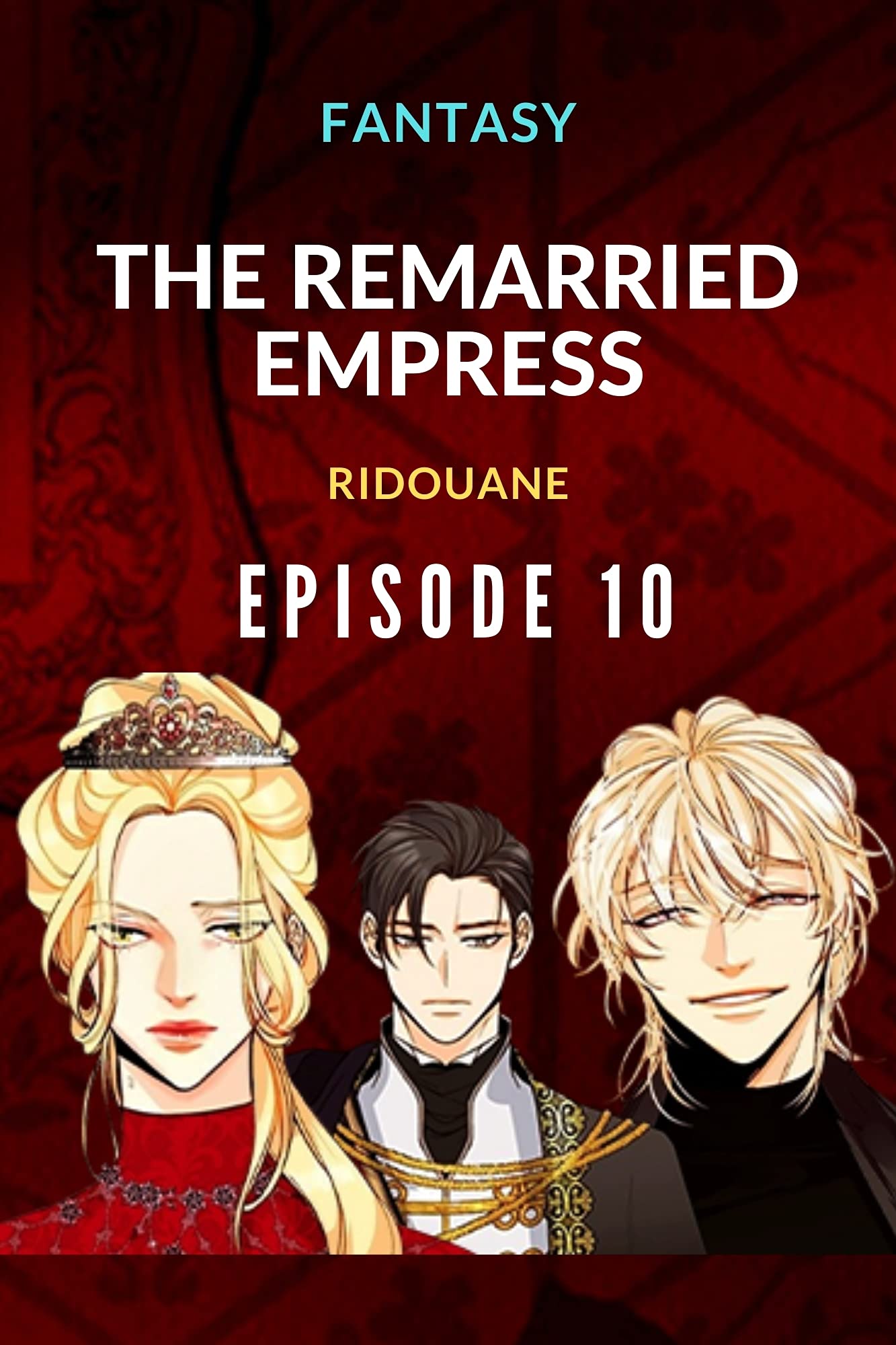 The Remarried Empress Episode 10: Fantasy Webcomic Graphic Novel by ...