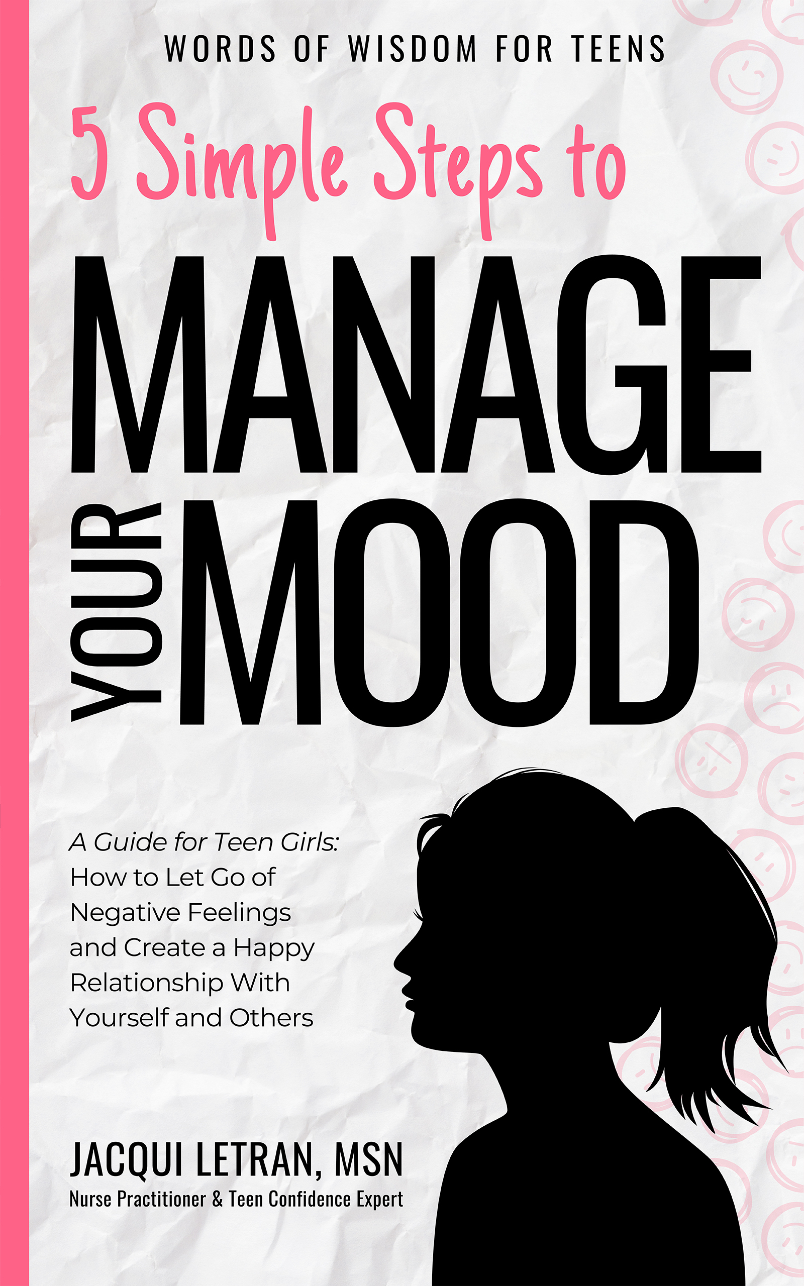5 Simple Steps to Manage Your Mood: A Guide for Teen Girls How to Let ...