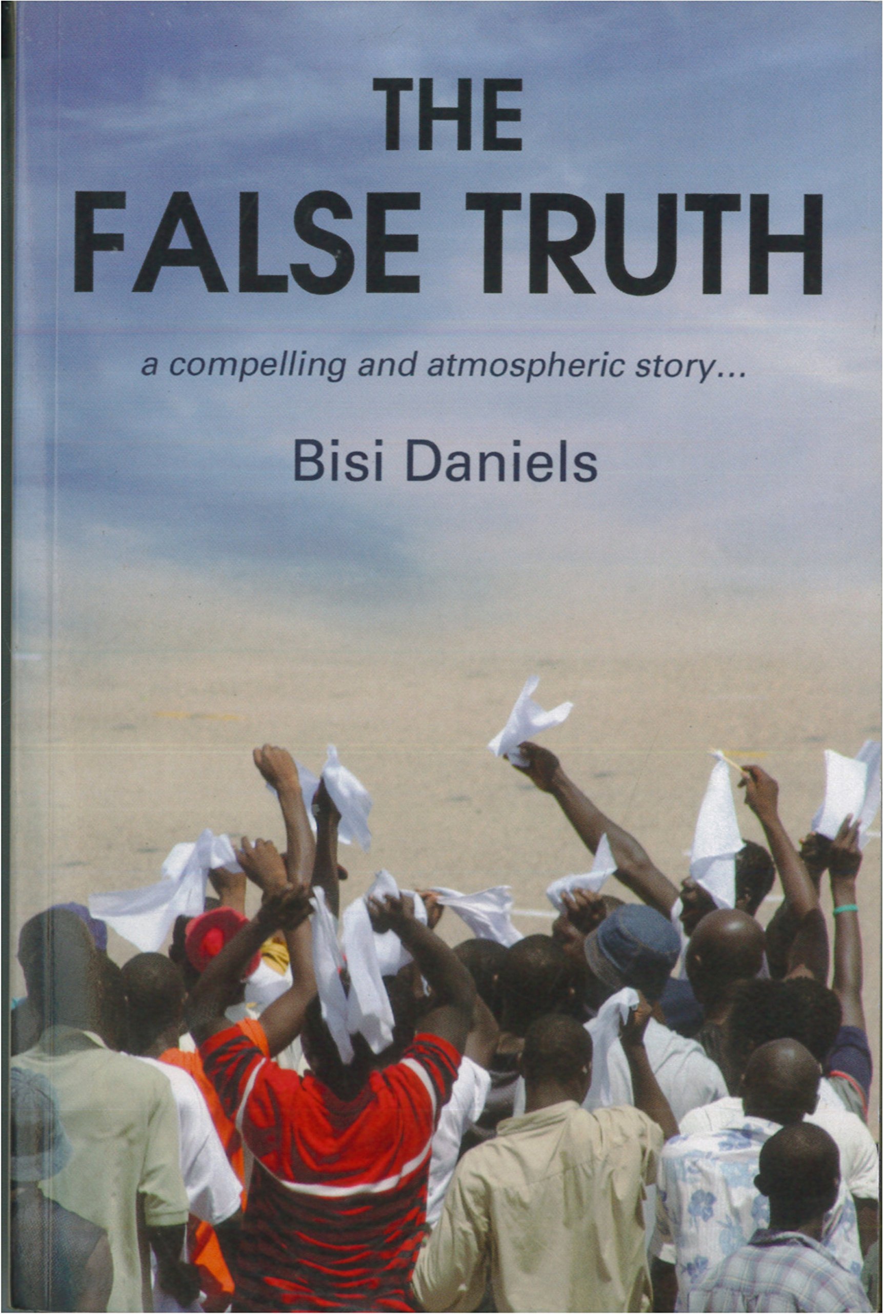 The False Truth by Bisi Daniels | Goodreads