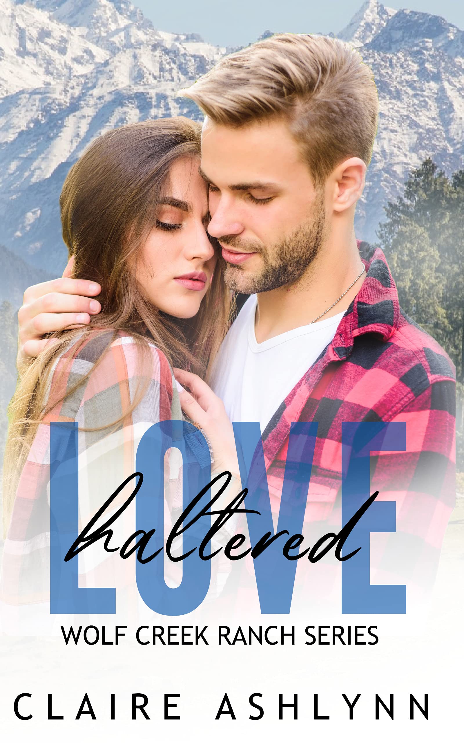 Haltered Love: Wolf Creek Ranch by Claire Ashlynn | Goodreads
