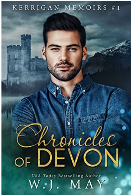 Chronicles of Devon (Kerrigan Memoirs, #1) by W.J. May | Goodreads