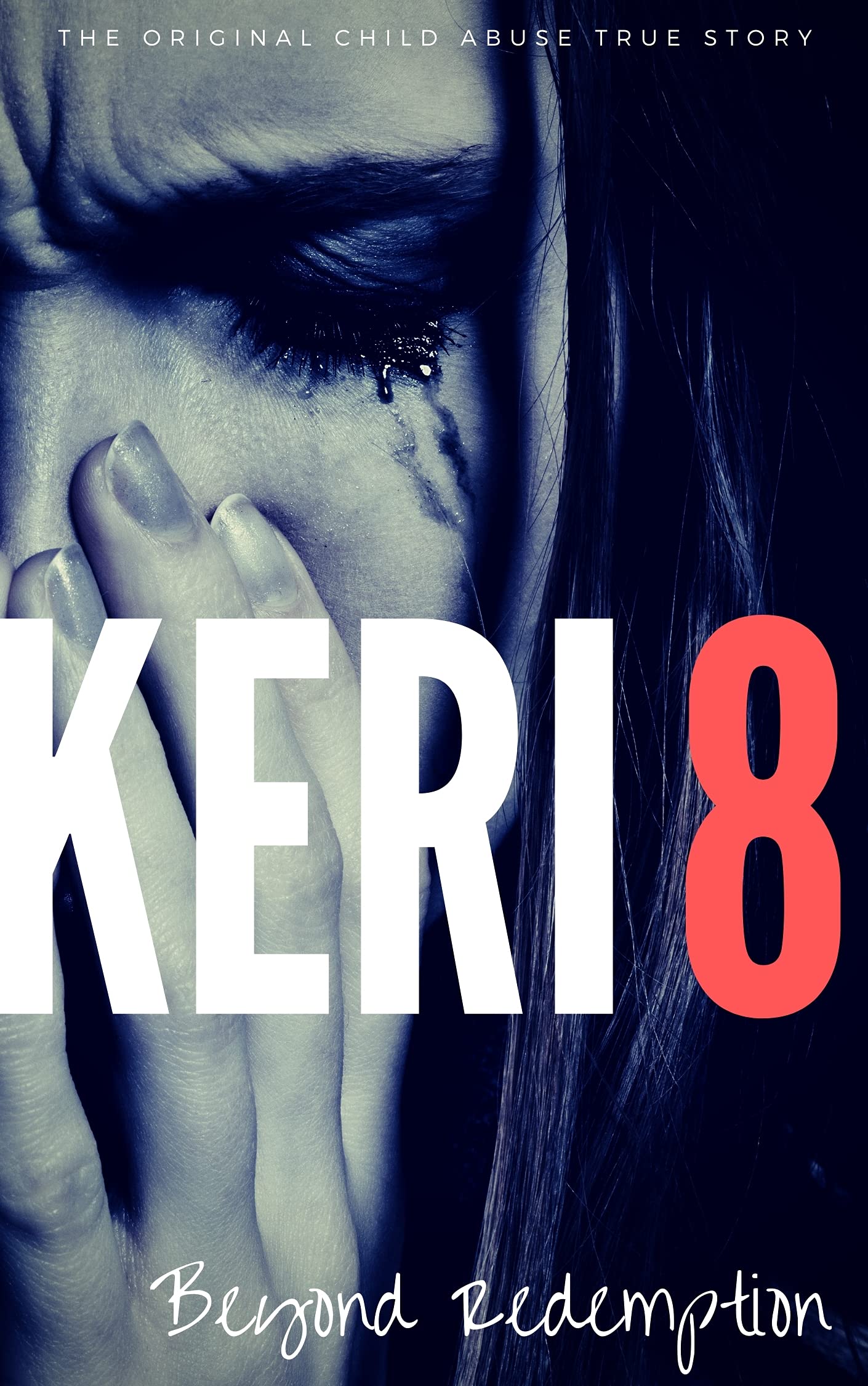 KERI 8: The Original Child Abuse True Story by Kat Ward | Goodreads