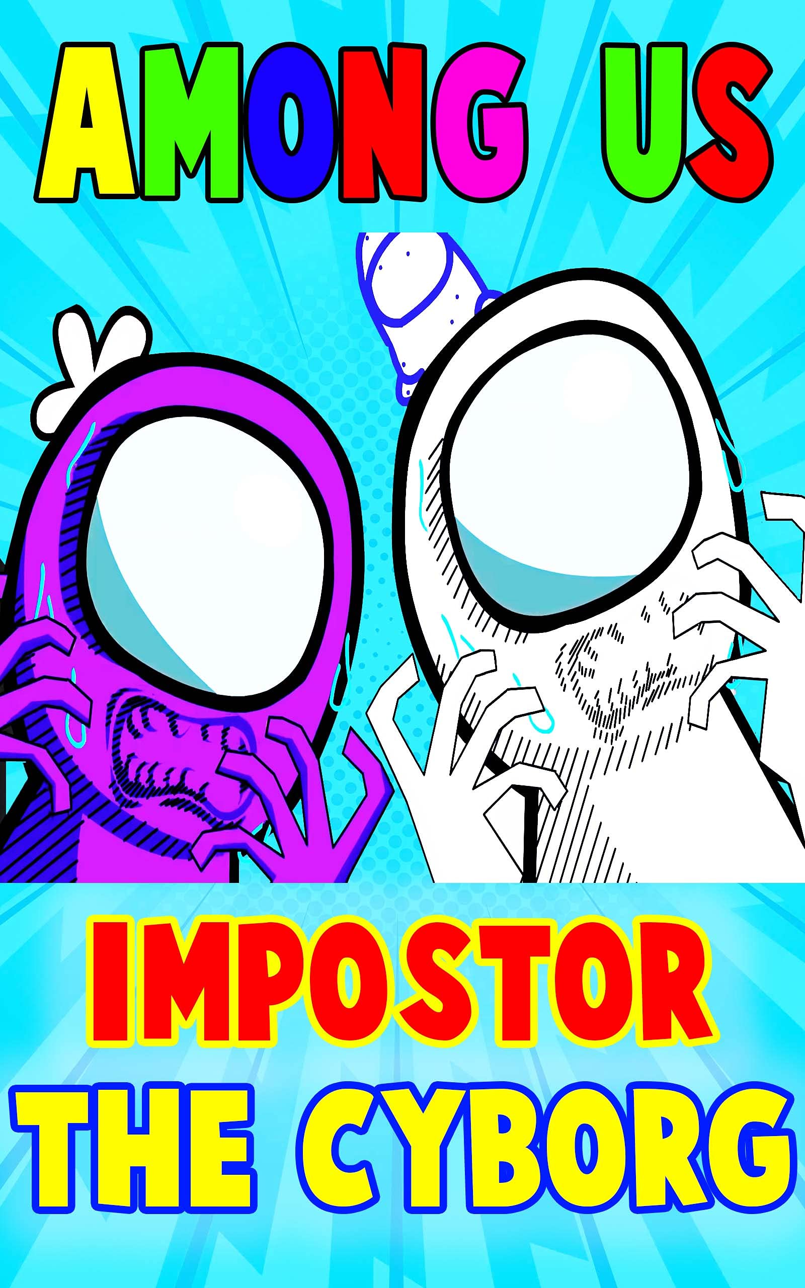 Among Us Comic Book: Impostor The Cyborg by Neja Logar | Goodreads