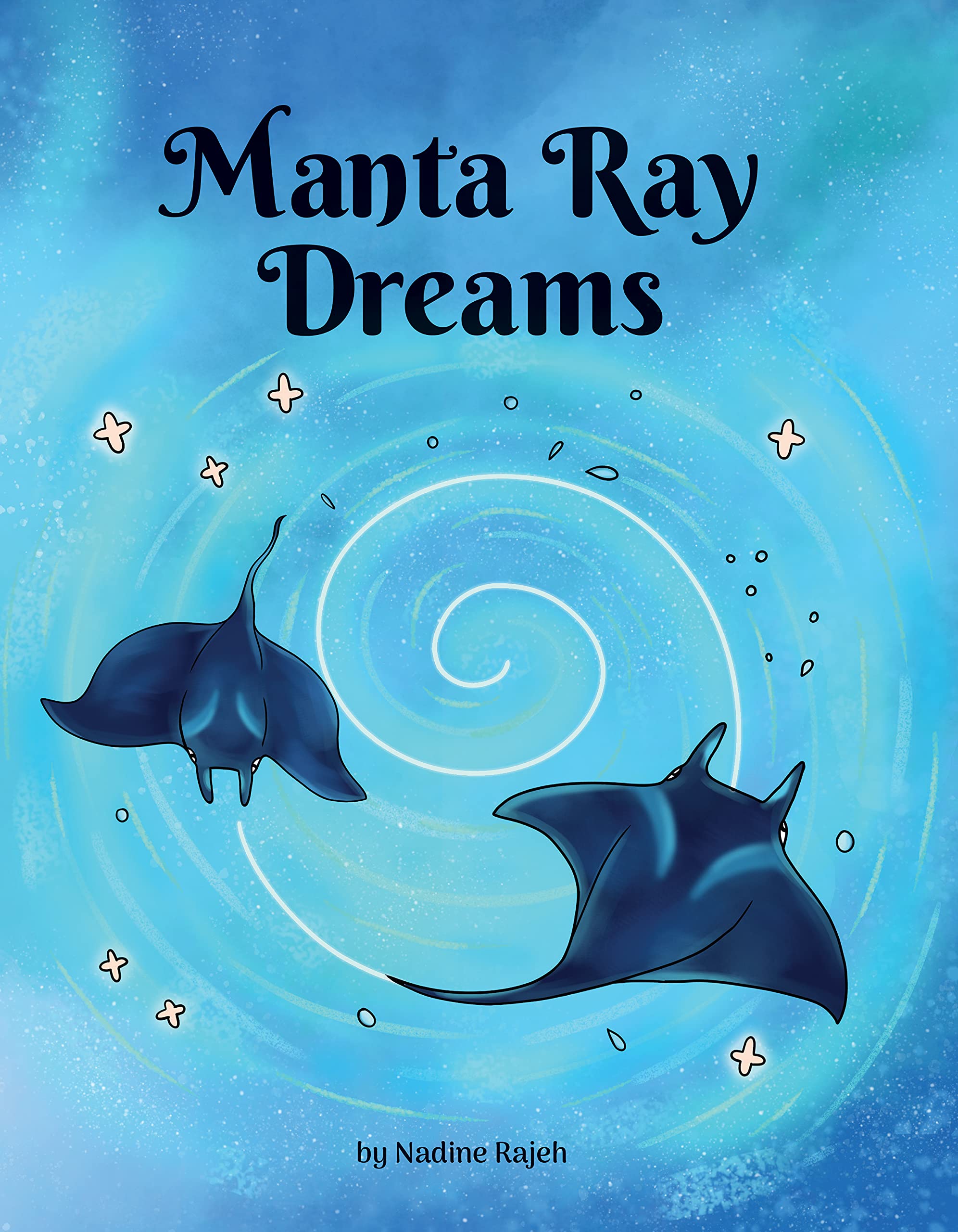 Manta Ray Dreams: A Bedtime Picture Book by Nadine Rajeh | Goodreads