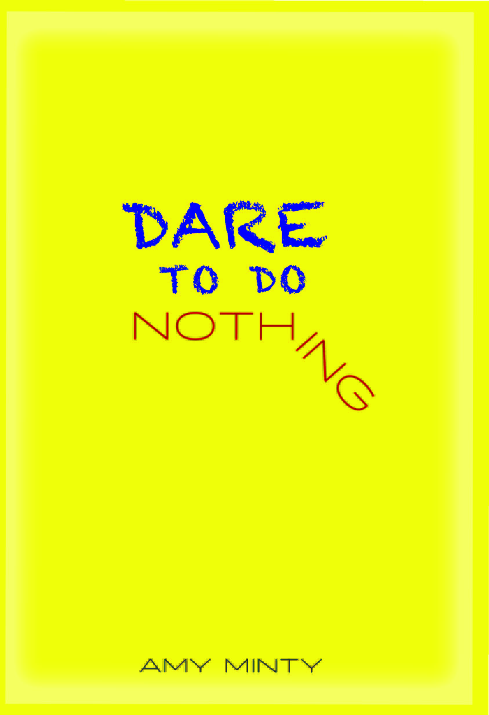 Dare To Do Nothing by Amy Minty | Goodreads