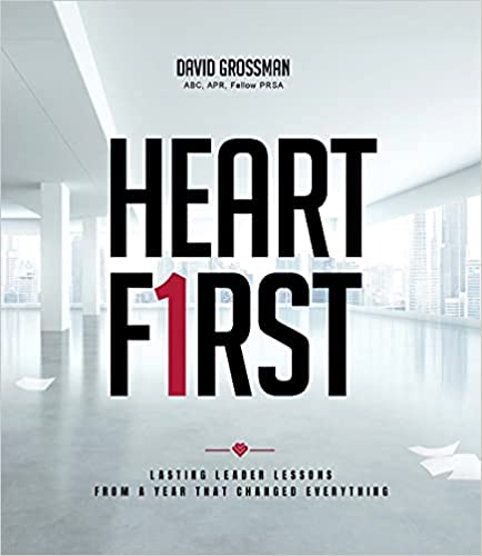Heart First: Lasting Leader Lessons from a Year that Changed Everything ...