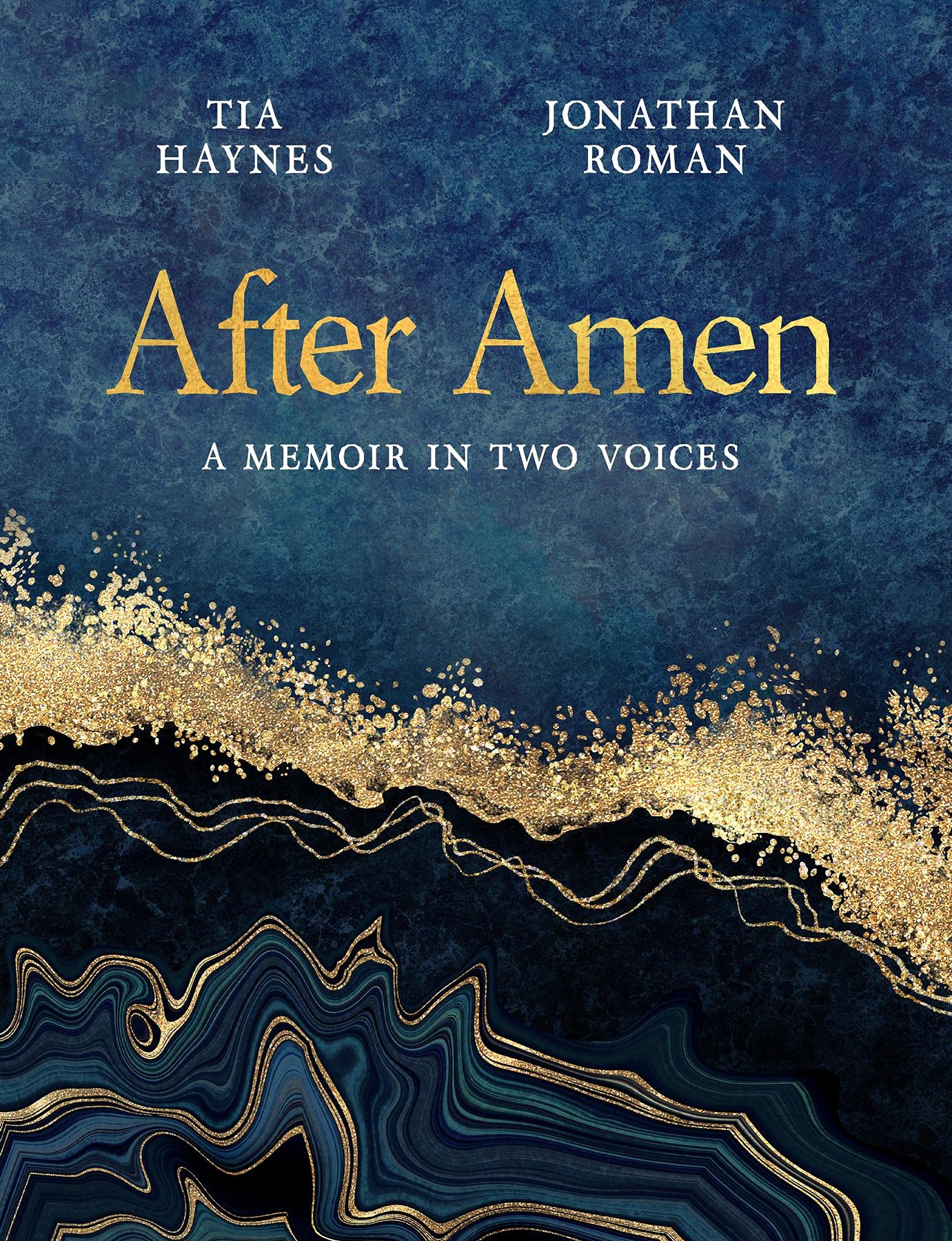After Amen: A Memoir in Two Voices by Tia Haynes | Goodreads