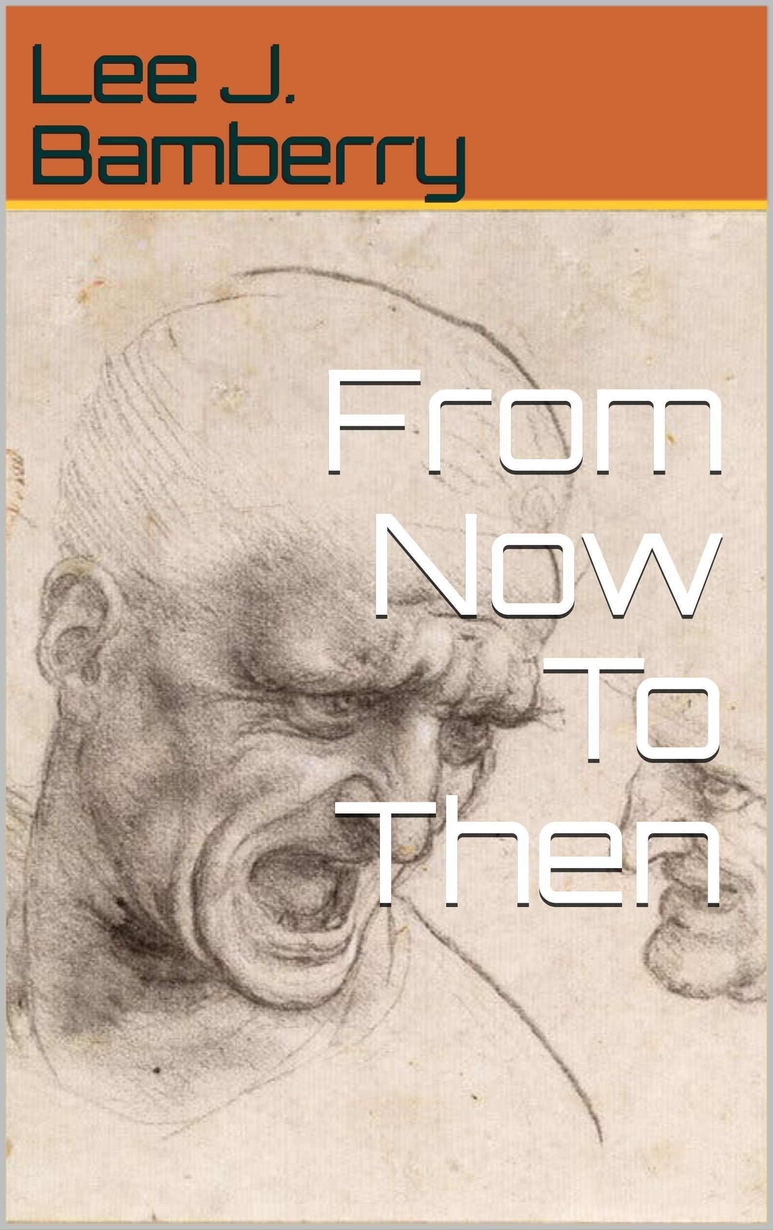 From Now to Then by Lee J. Bamberry | Goodreads