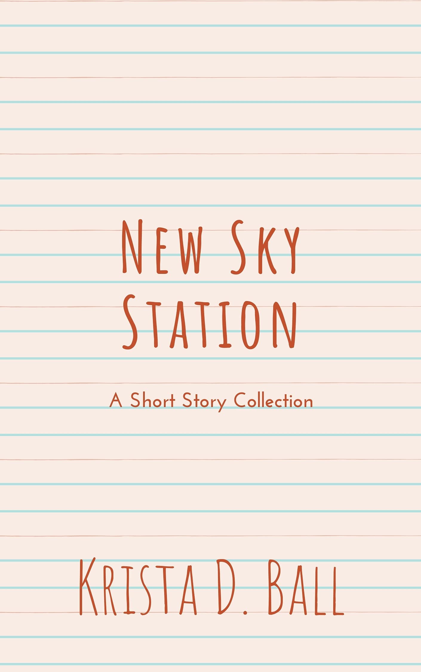 New Sky Station: A Short Story Collection by Krista D. Ball | Goodreads