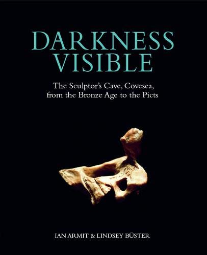 Darkness Visible: The Sculptor's Cave, Covesea, from the Bronze Age to ...