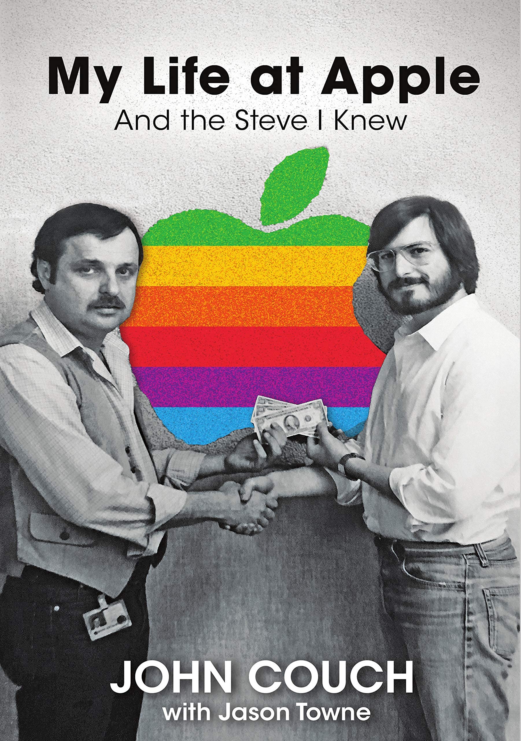 My Life at Apple: And the Steve I Knew by John Couch | Goodreads