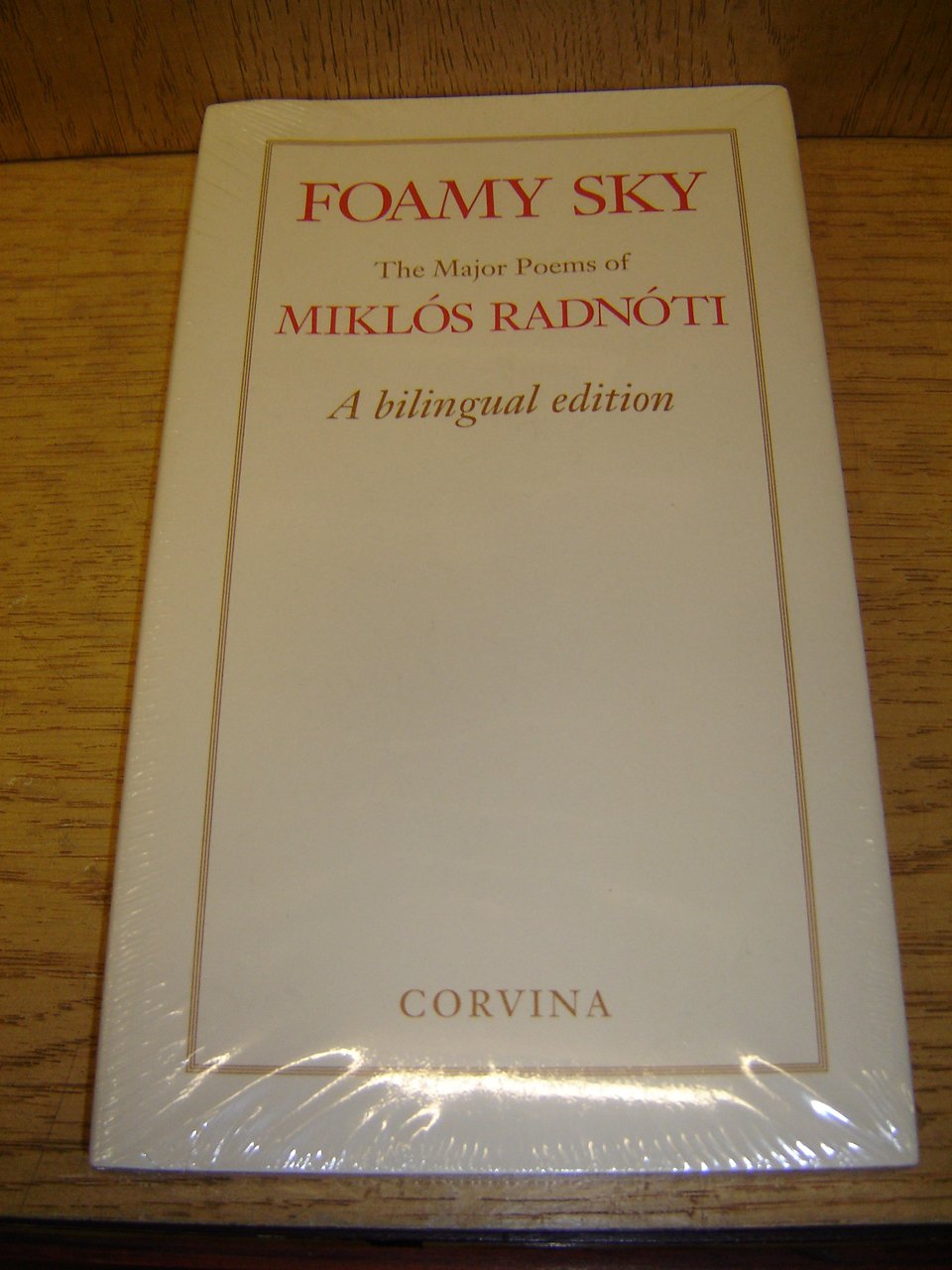 Foamy Sky: The Major Poems of Miklos Radnoti, Bilingual Edition ...